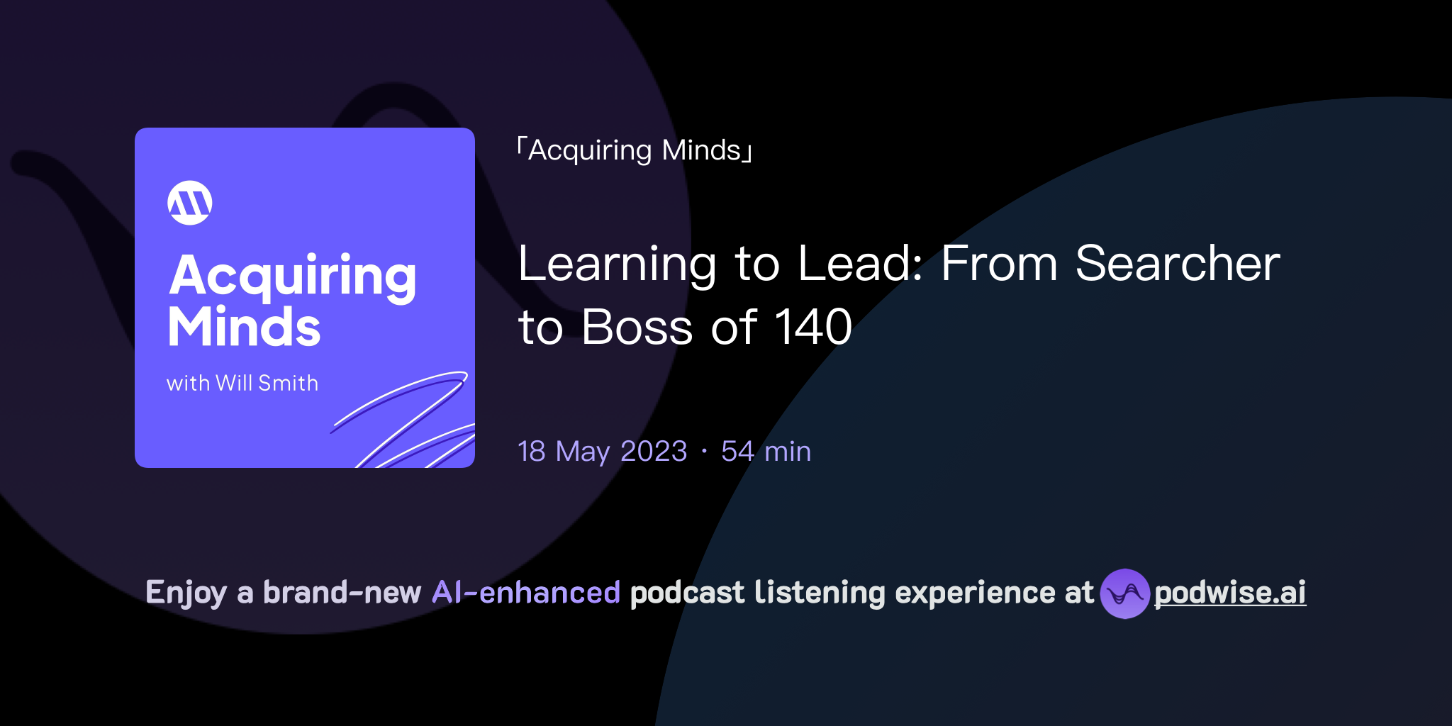 Learning to Lead: From Searcher to Boss of 140 | Acquiring Minds | Podwise