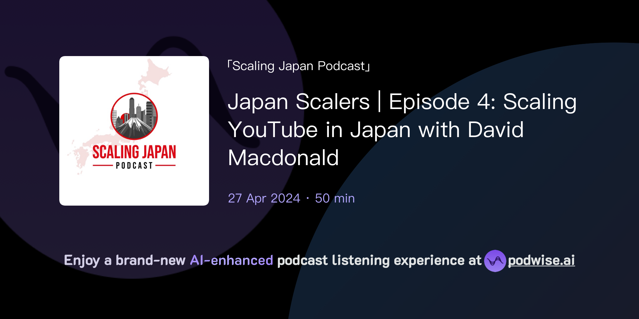 Japan Scalers | Episode 4: Scaling YouTube in Japan with David Macdonald | Scaling Japan Podcast ...