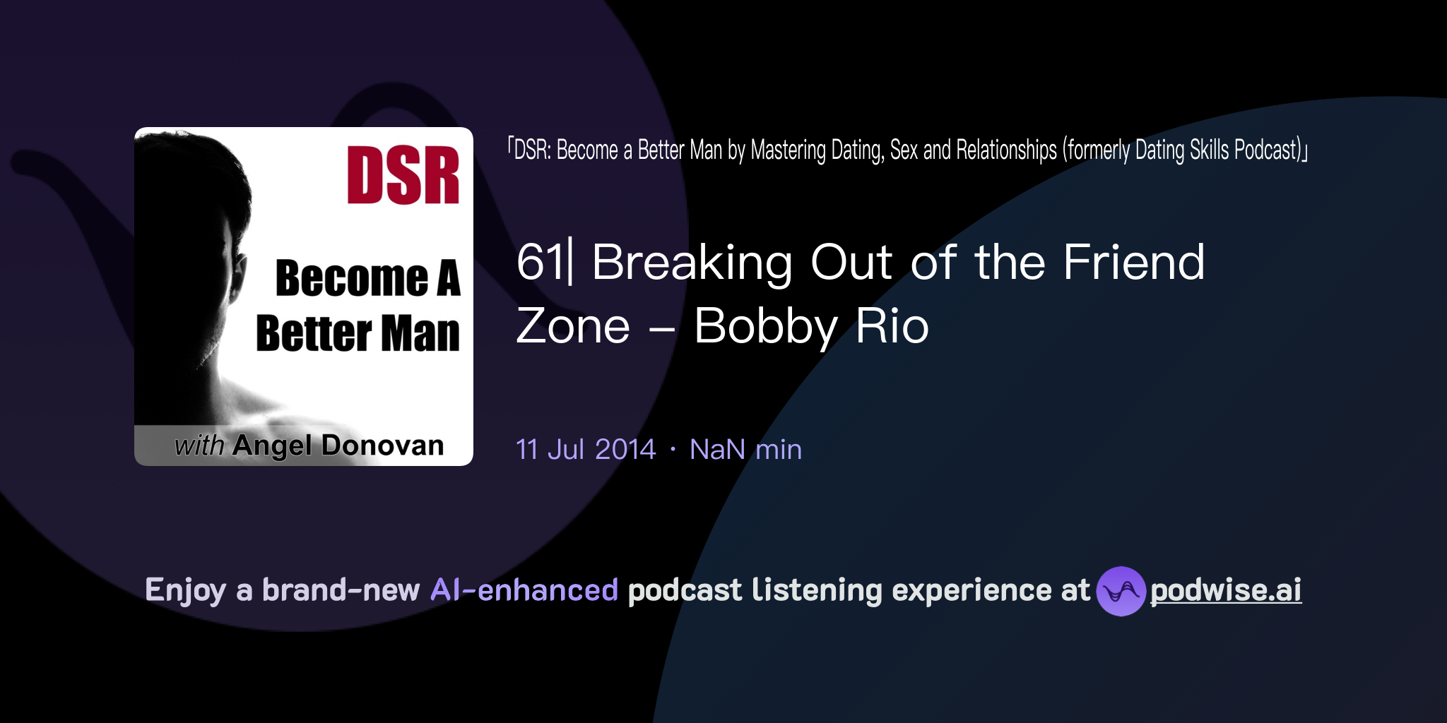 61| Breaking Out of the Friend Zone - Bobby Rio | DSR: Become a Better ...