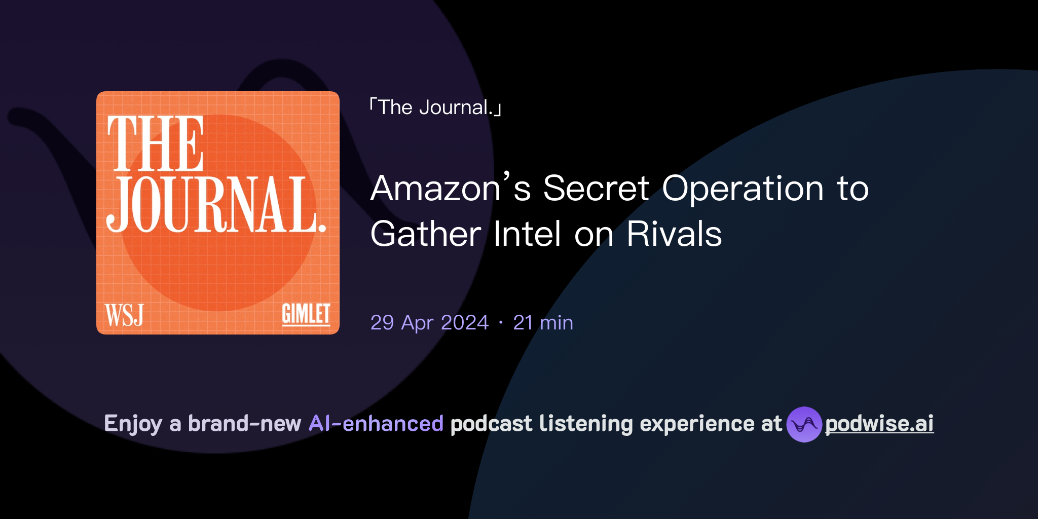 Amazon’s Secret Operation to Gather Intel on Rivals | The Journal ...