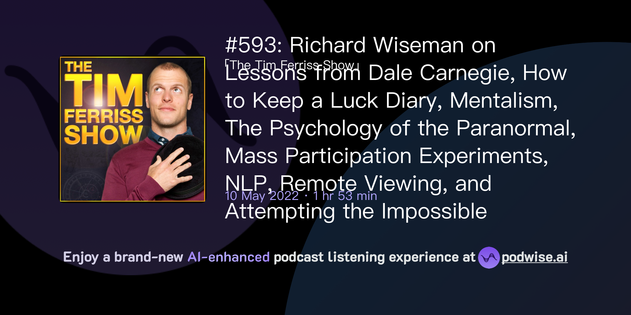 #593: Richard Wiseman on Lessons from Dale Carnegie, How to Keep a Luck ...