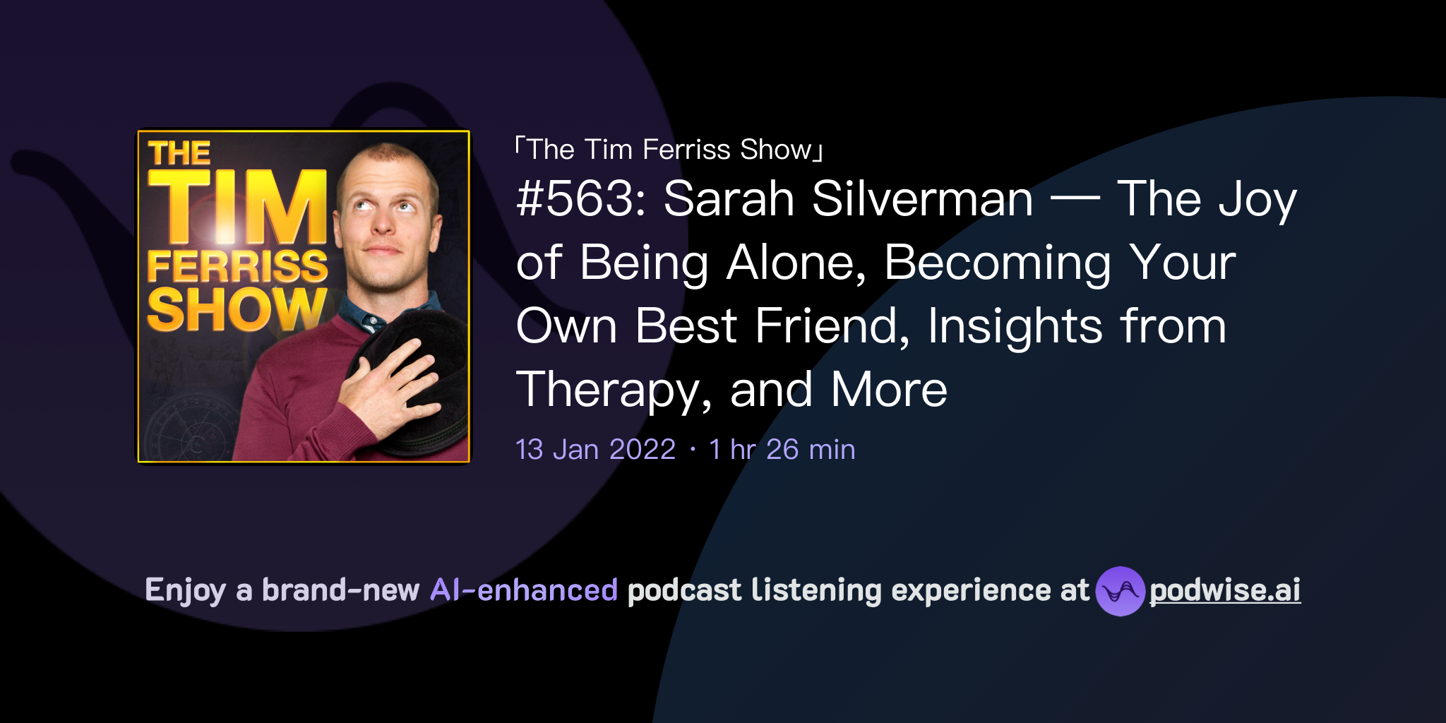 #563: Sarah Silverman — The Joy of Being Alone, Becoming Your Own Best ...