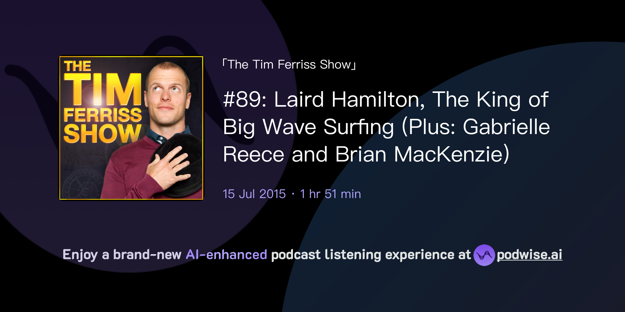 #89: Laird Hamilton, The King of Big Wave Surfing (Plus: Gabrielle ...