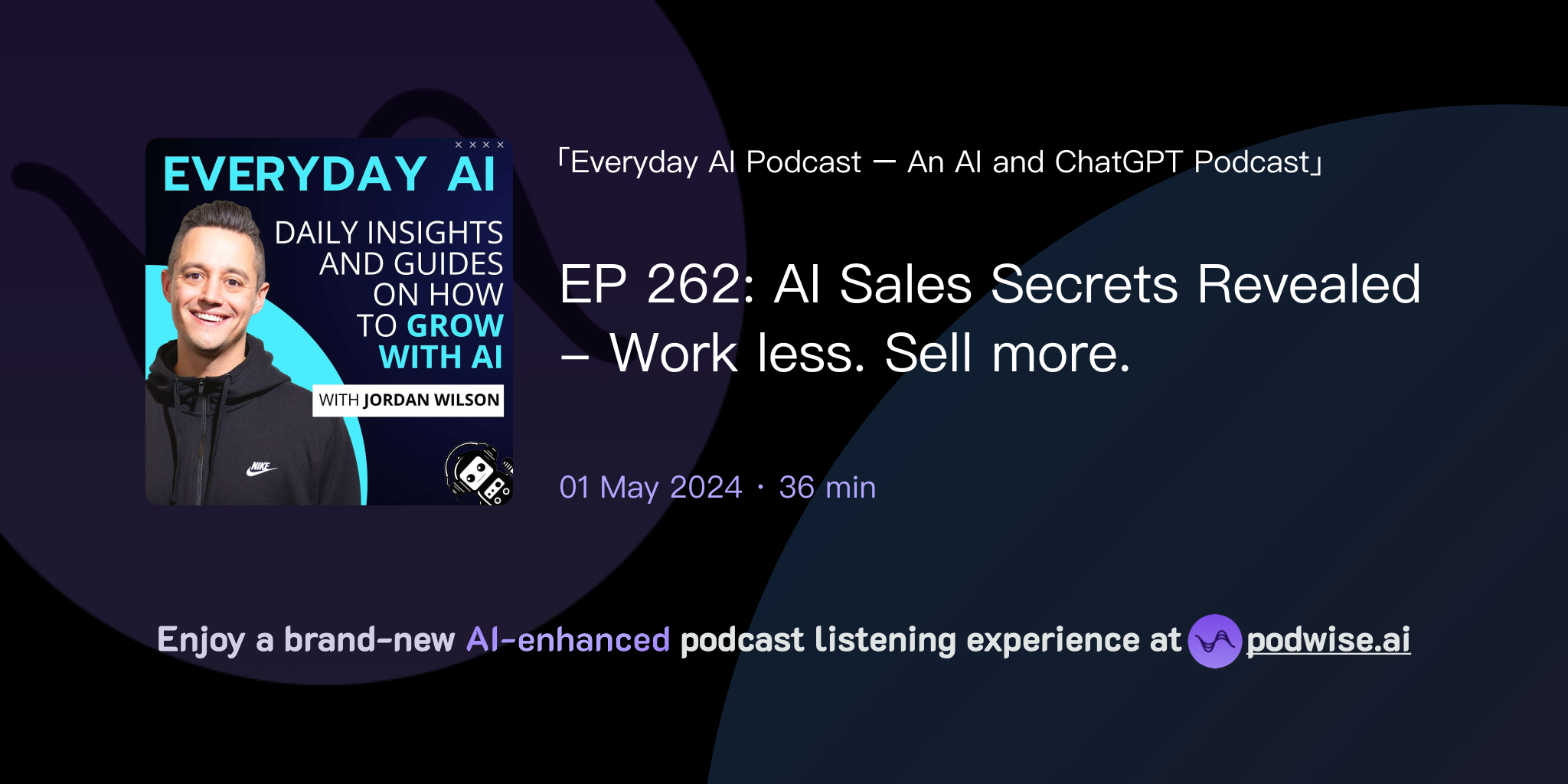 EP 262: AI Sales Secrets Revealed - Work less. Sell more. | Everyday AI ...