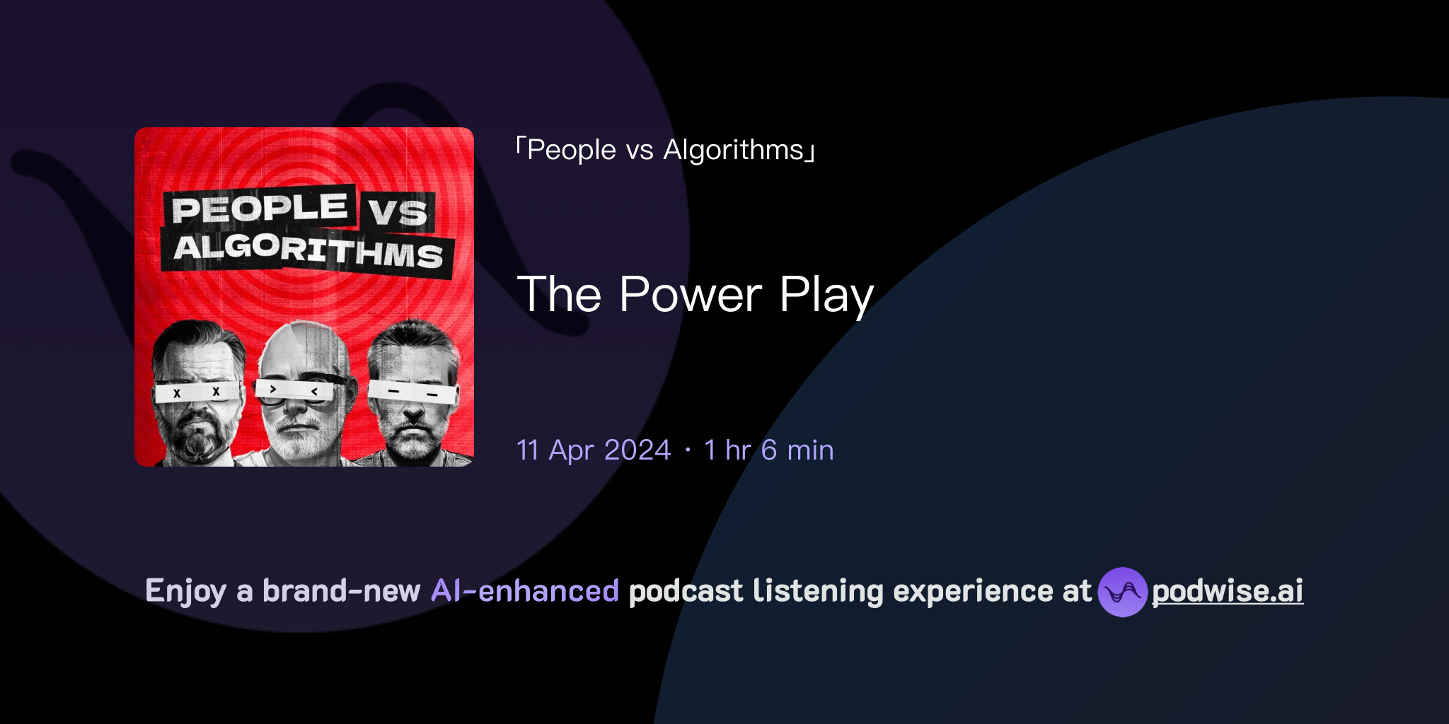 The Power Play | People vs Algorithms | Podwise