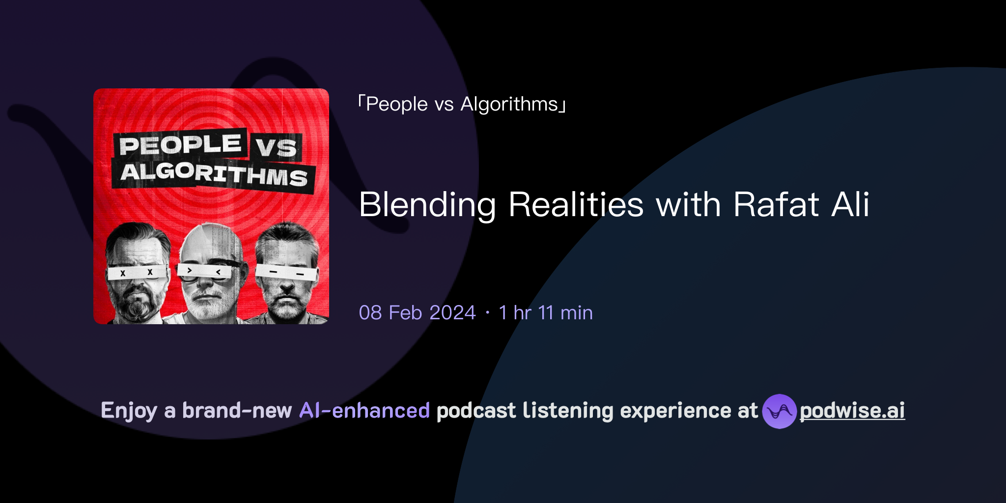 Blending Realities with Rafat Ali | People vs Algorithms | Podwise