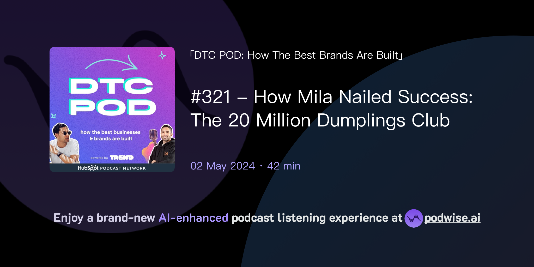 #321 - How Mila Nailed Success: The 20 Million Dumplings Club | DTC POD: How The Best Brands Are ...