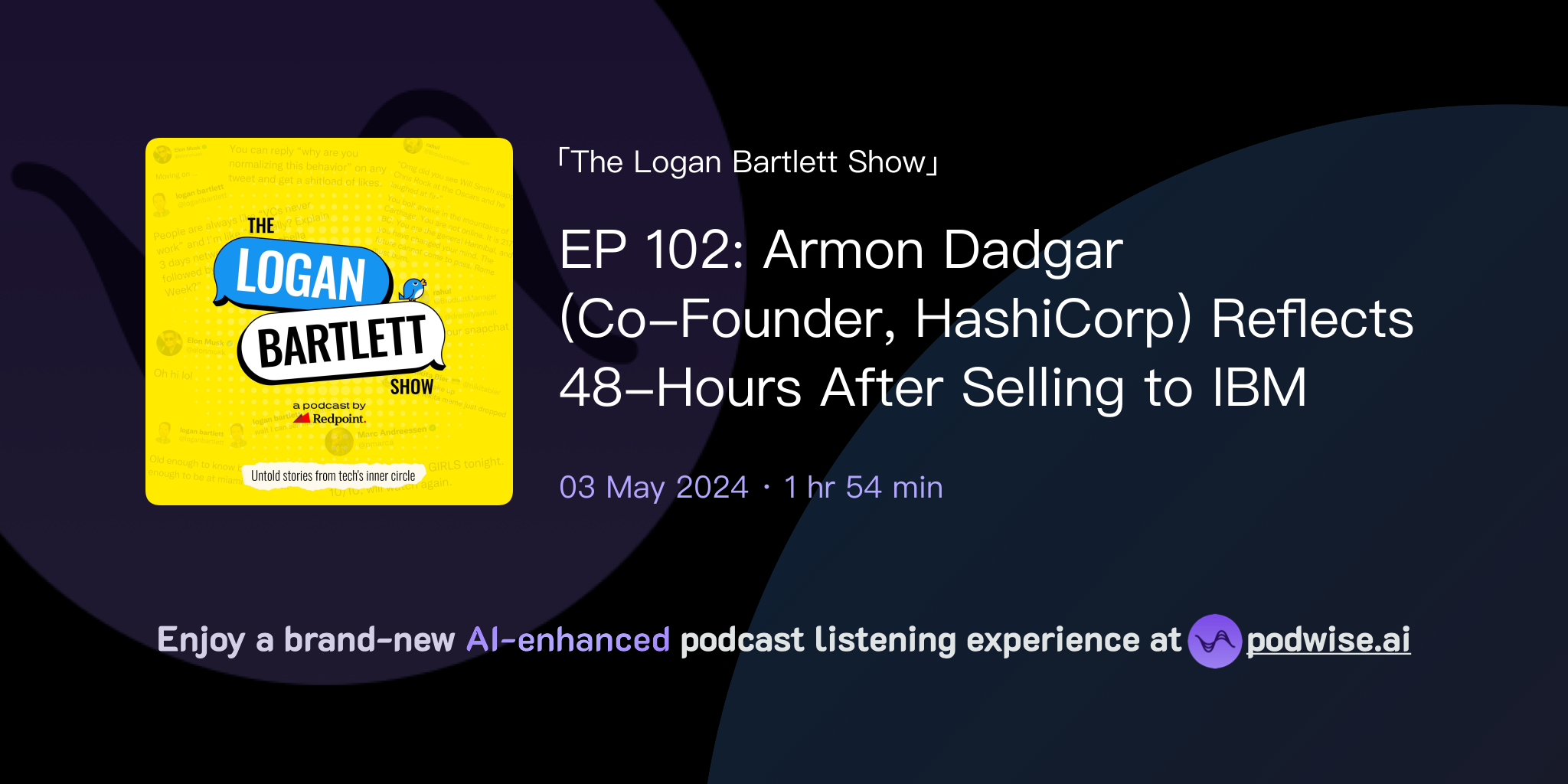 EP 102: Armon Dadgar (Co-Founder, HashiCorp) Reflects 48-Hours After Selling to IBM | The Logan ...