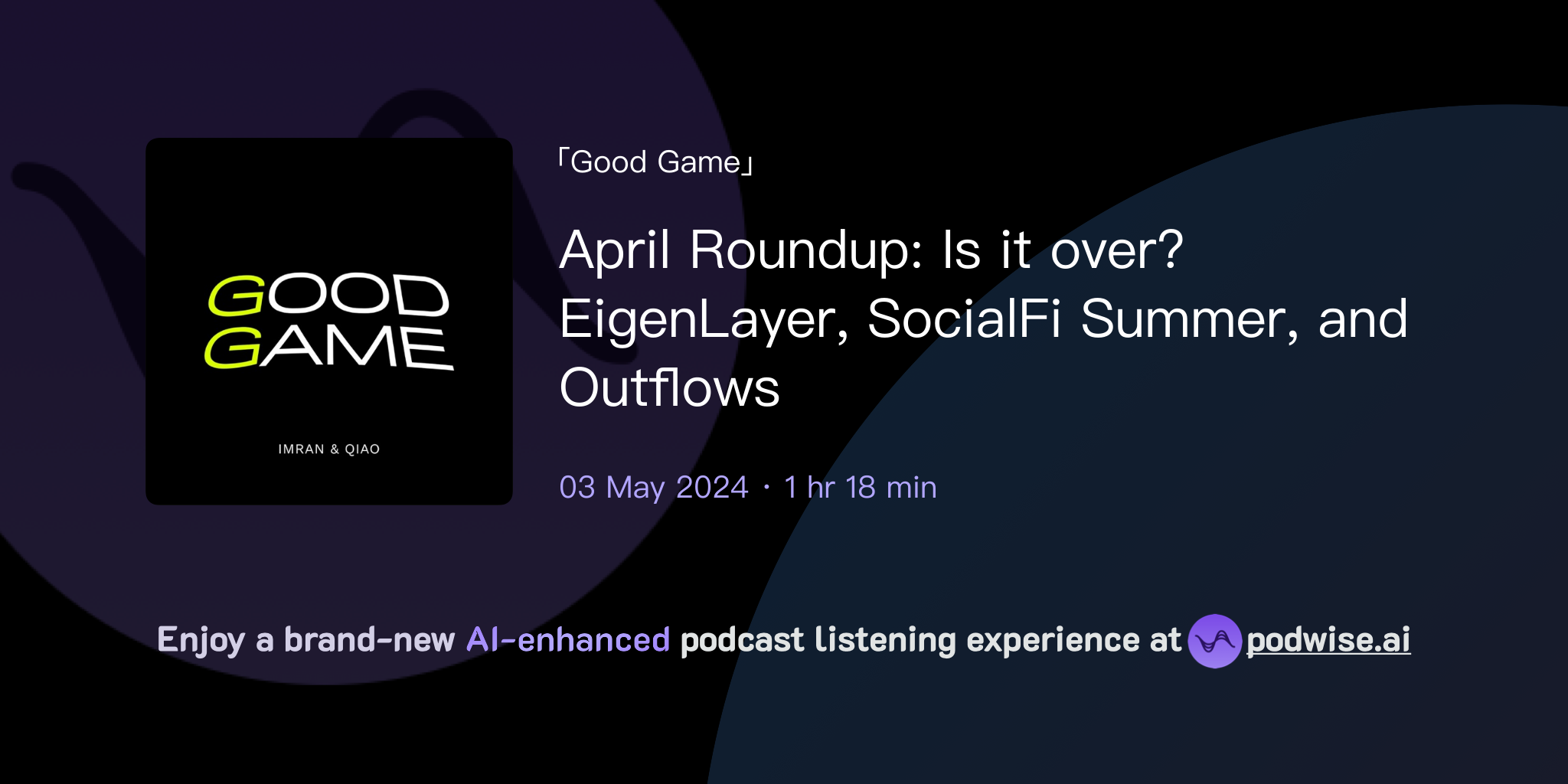 April Roundup: Is it over? EigenLayer, SocialFi Summer, and Outflows | Good Game | Podwise
