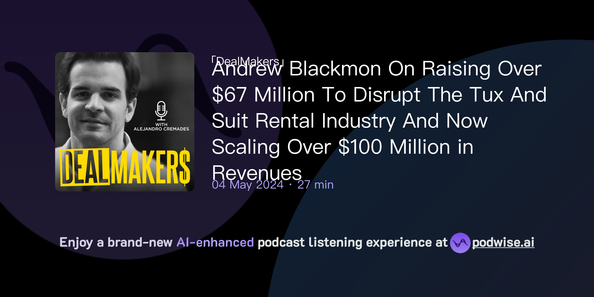 Andrew Blackmon On Raising Over $67 Million To Disrupt The Tux And Suit ...