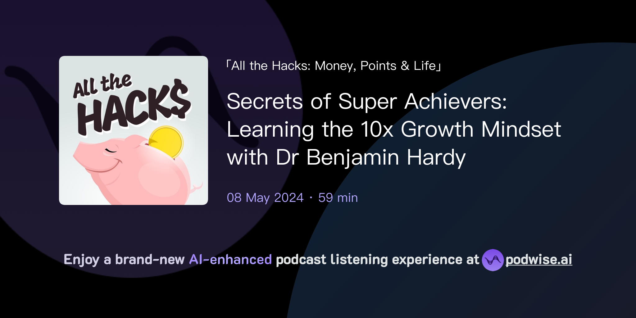 Secrets of Super Achievers: Learning the 10x Growth Mindset with Dr Benjamin Hardy | All the ...