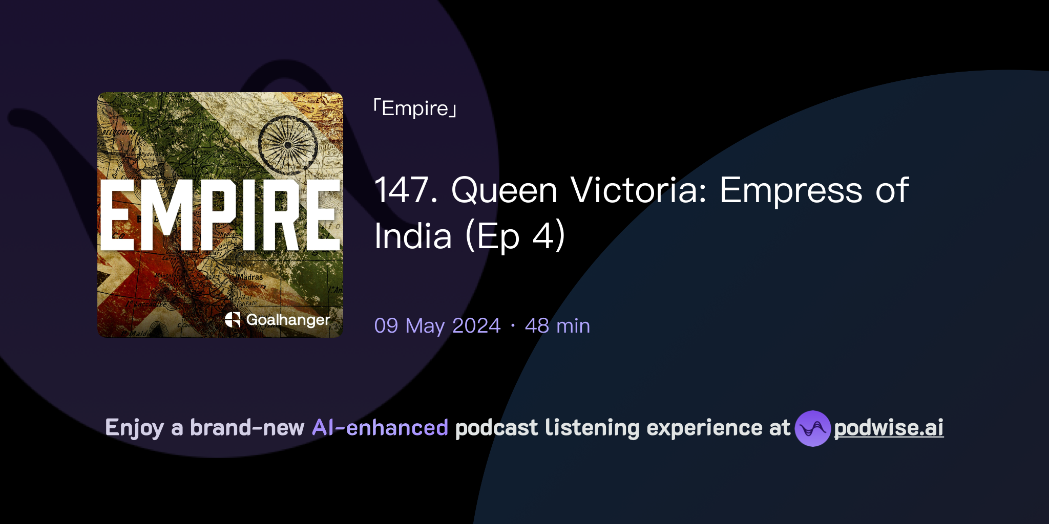 147. Queen Victoria: Empress of India (Ep 4) | Empire | Podwise
