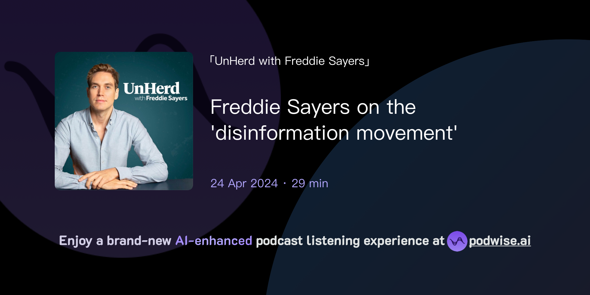 Freddie Sayers on the 'disinformation movement' | UnHerd with Freddie ...