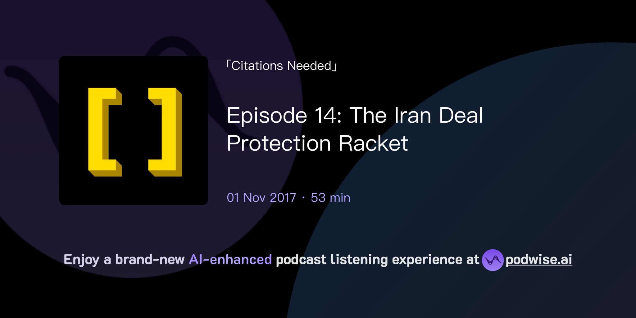 Episode 14: The Iran Deal Protection Racket | Citations Needed | Podwise