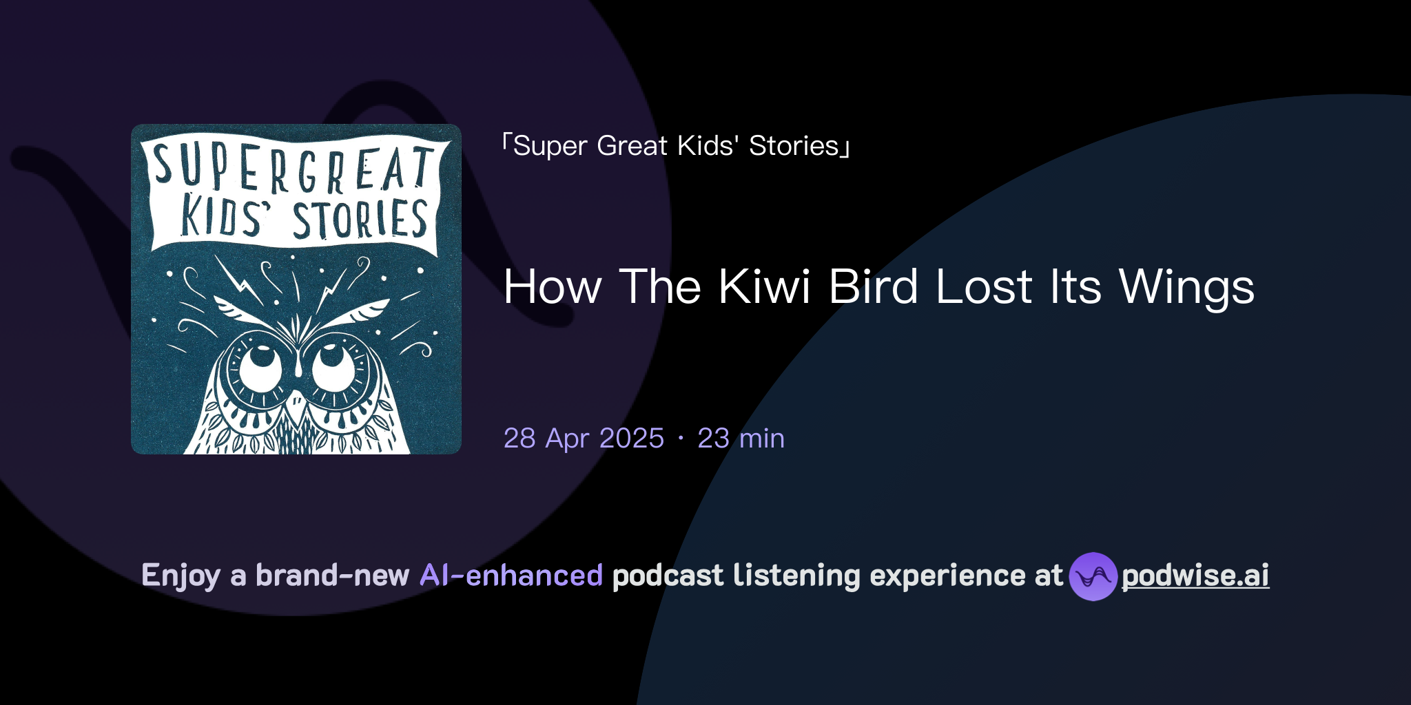 How The Kiwi Bird Lost Its Wings | Super Great Kids' Stories | Podwise