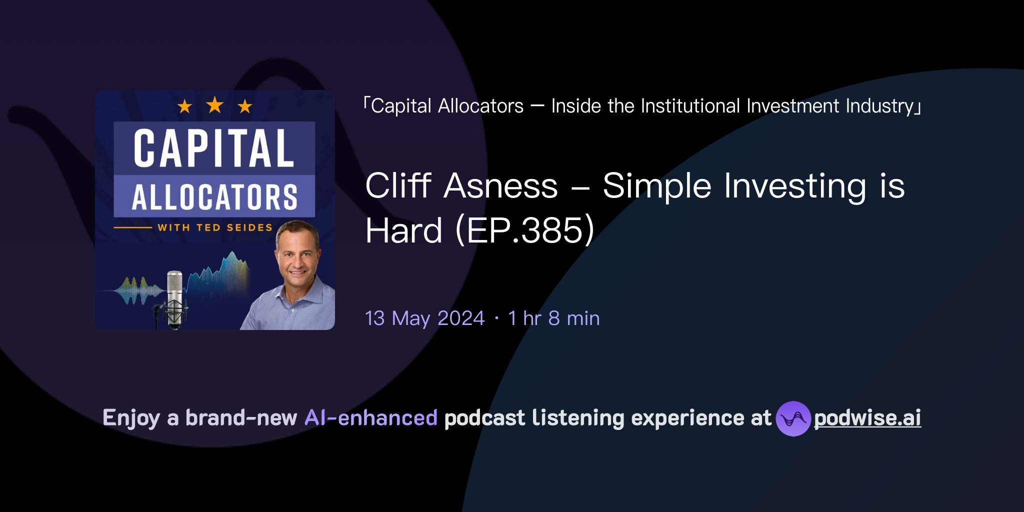 Cliff Asness - Simple Investing is Hard (EP.385) | Capital Allocators – Inside the Institutional ...