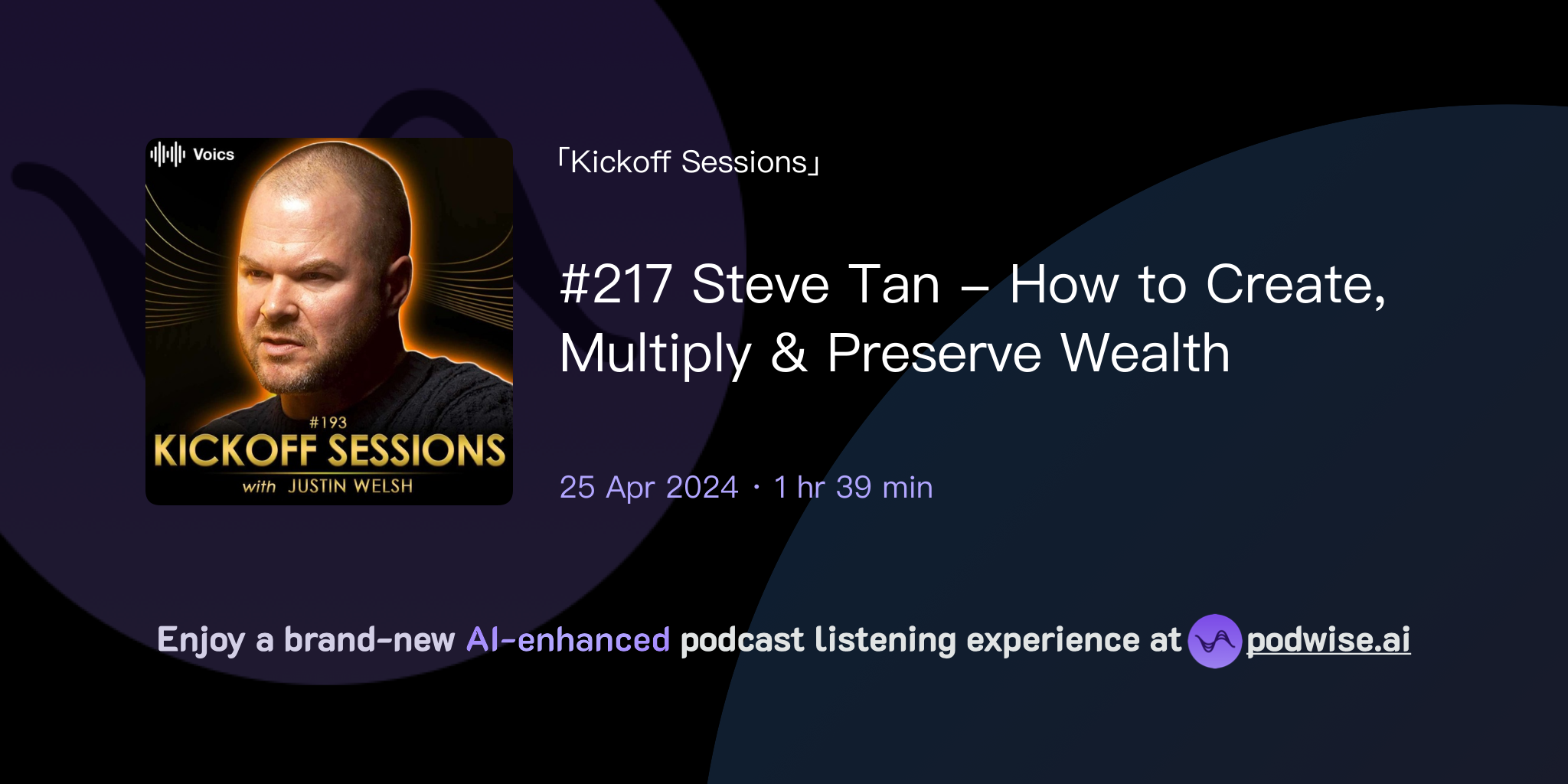 #217 Steve Tan - How to Create, Multiply & Preserve Wealth | Kickoff ...