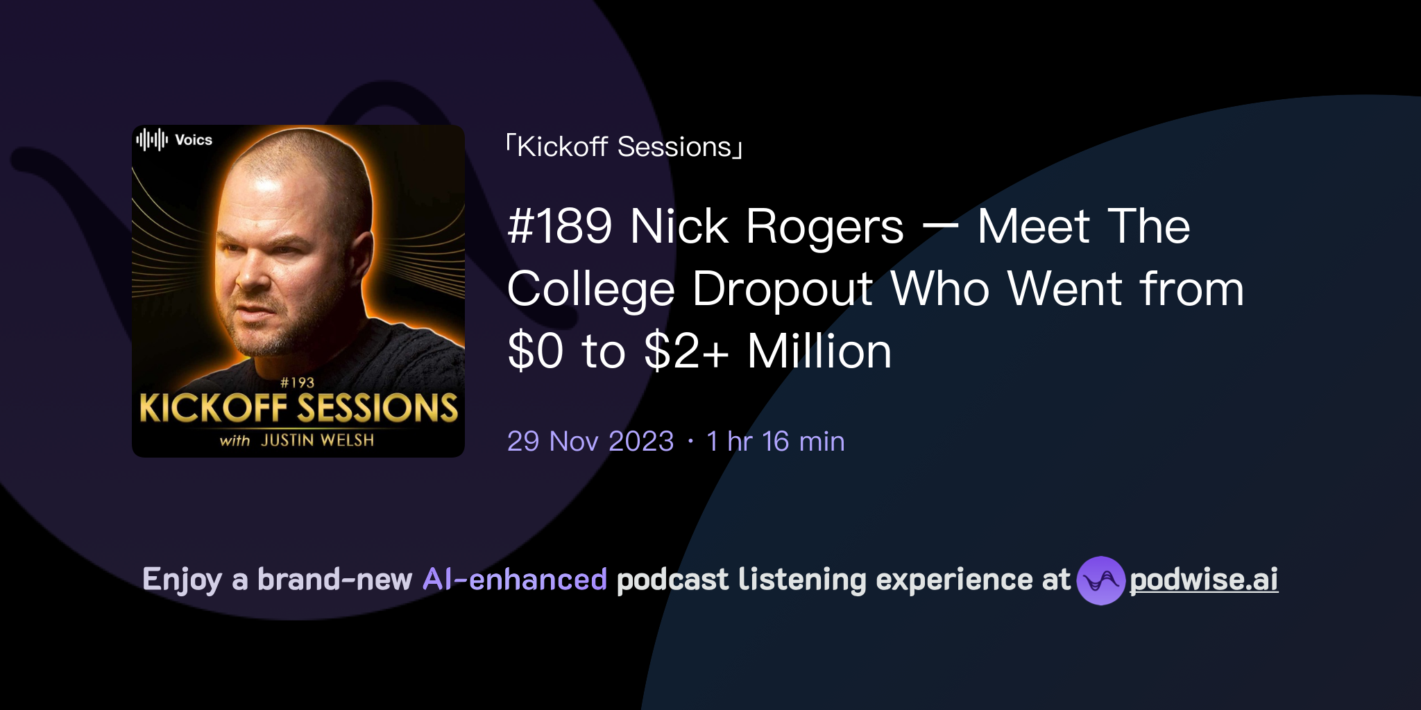#189 Nick Rogers – Meet The College Dropout Who Went from $0 to $2+ Million | Kickoff Sessions ...