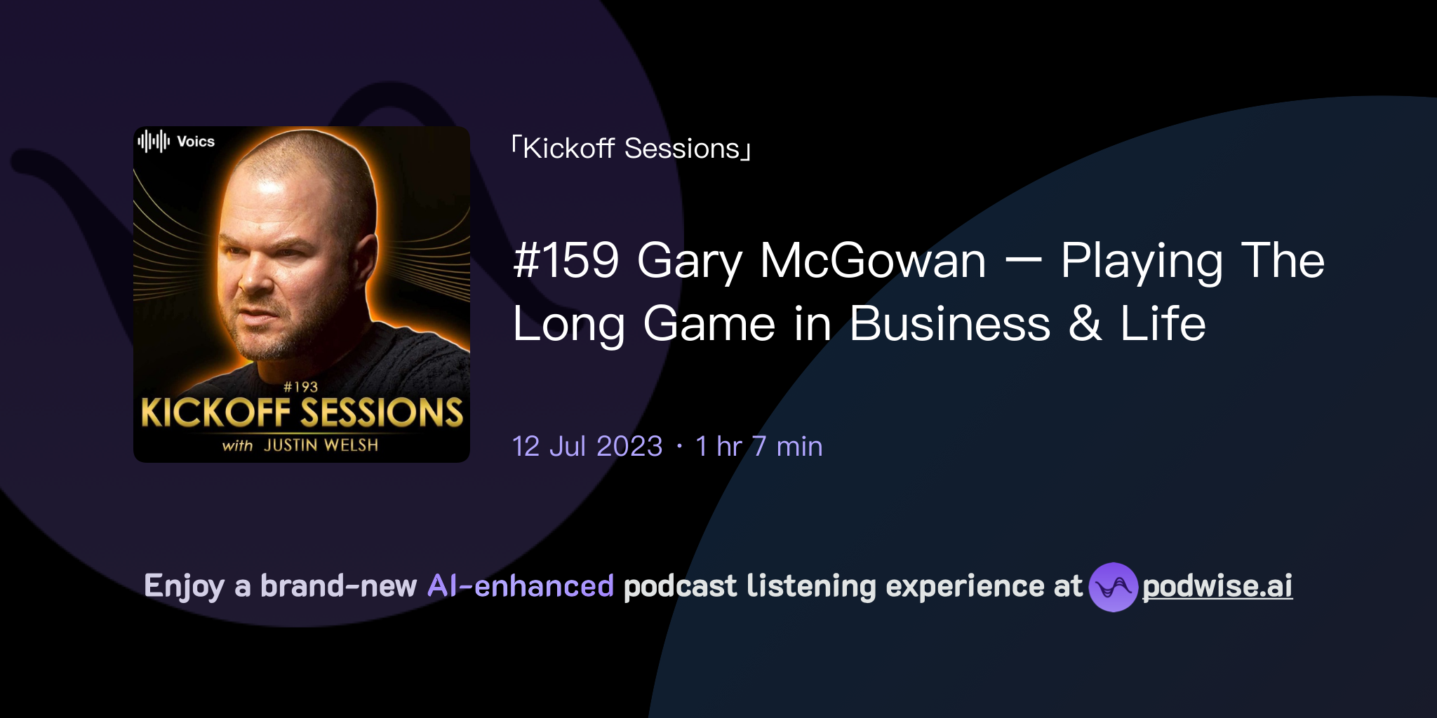 #159 Gary McGowan – Playing The Long Game in Business & Life | Kickoff Sessions | Podwise