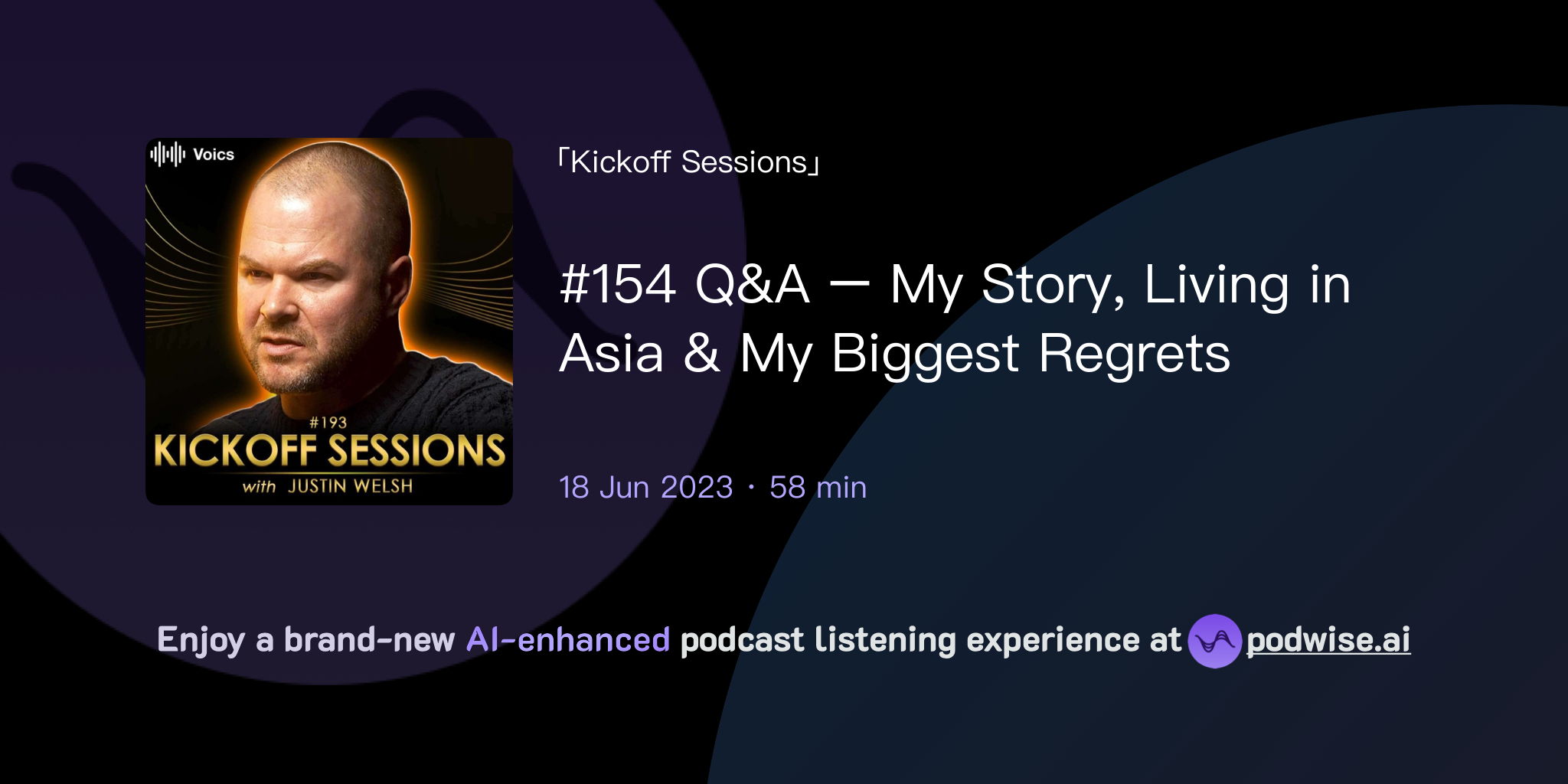 #154 Q&A – My Story, Living in Asia & My Biggest Regrets | Kickoff Sessions | Podwise