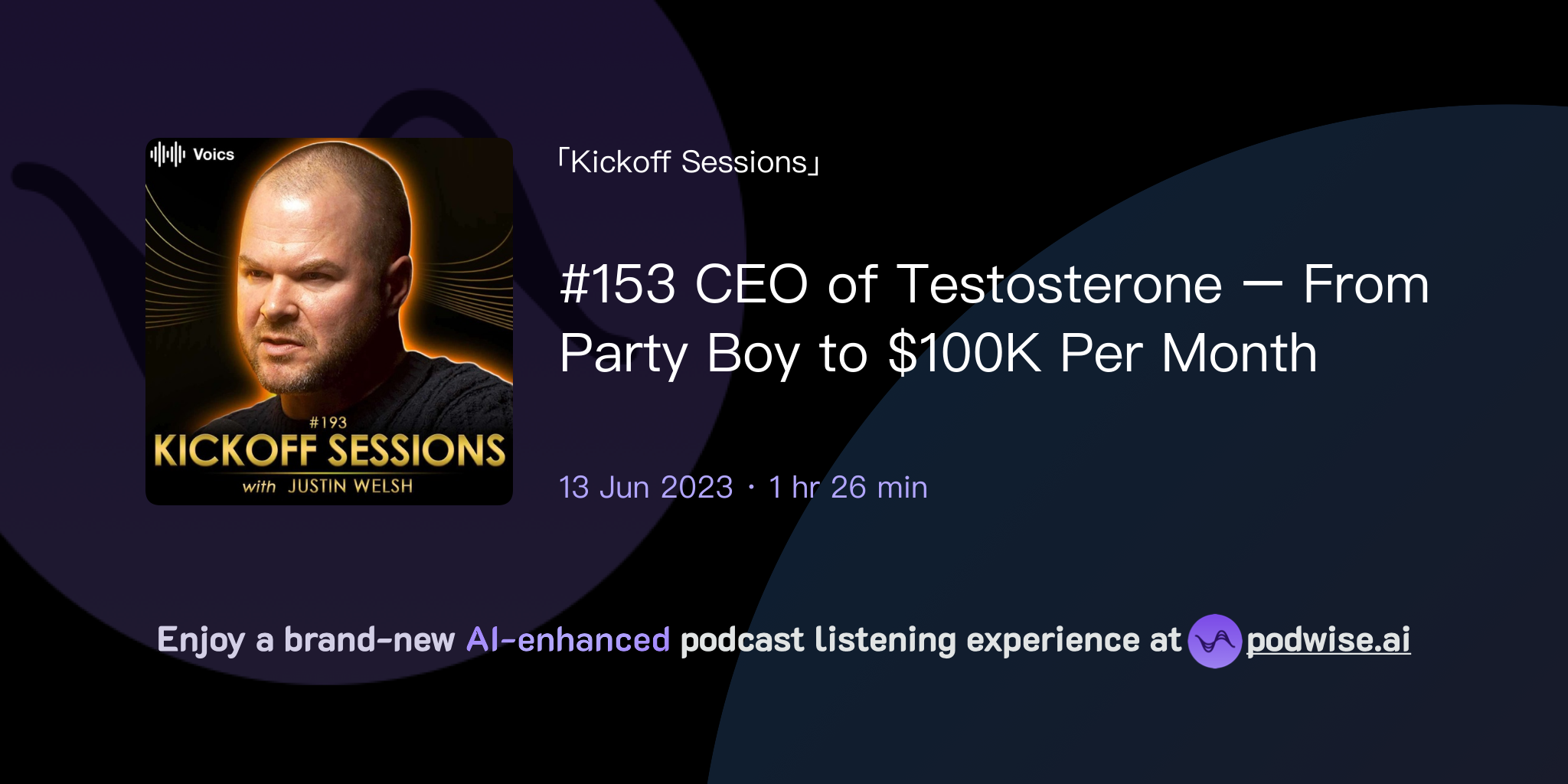 #153 CEO of Testosterone – From Party Boy to $100K Per Month | Kickoff ...