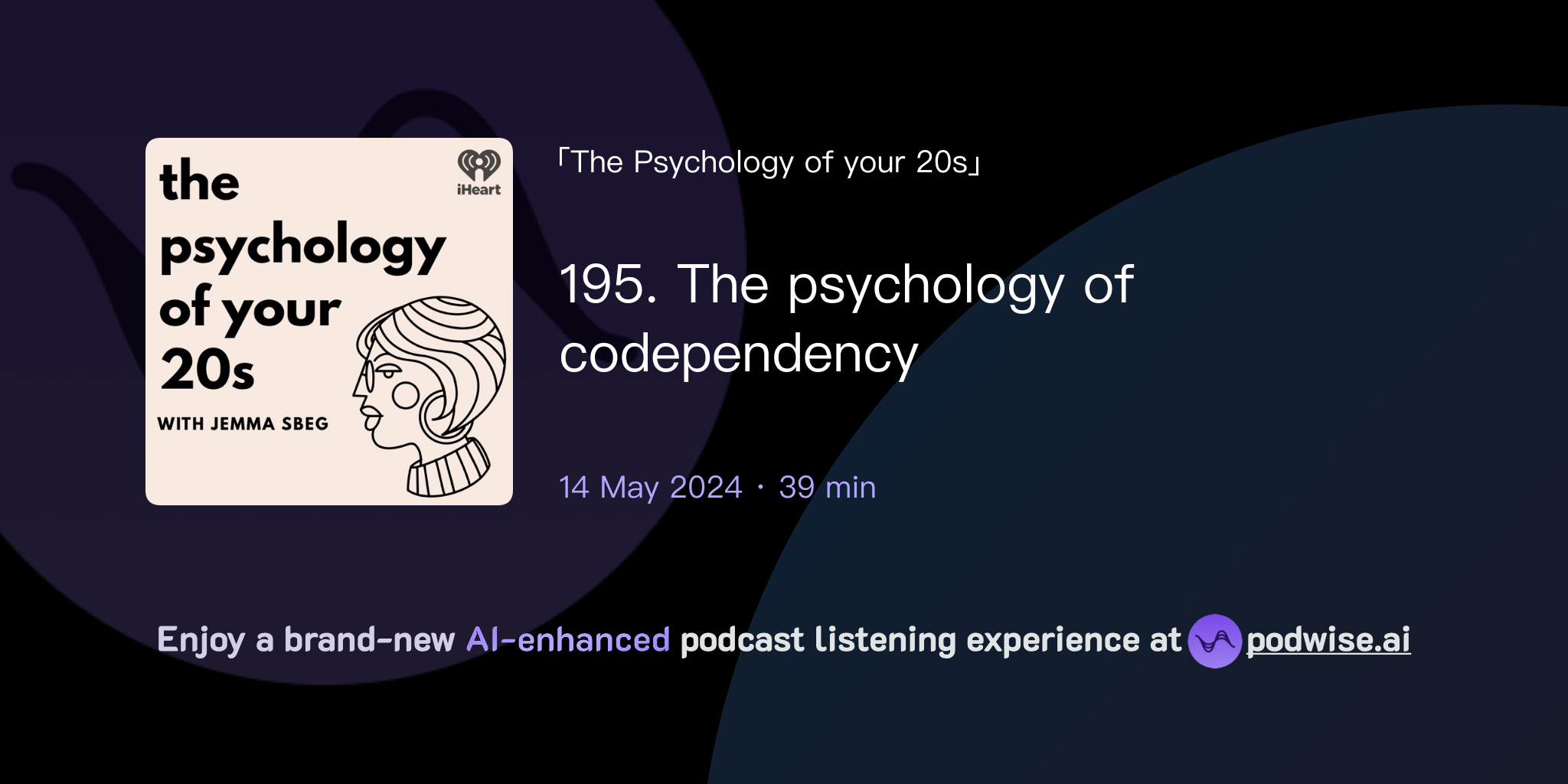 195. The psychology of codependency | The Psychology of your 20s | Podwise