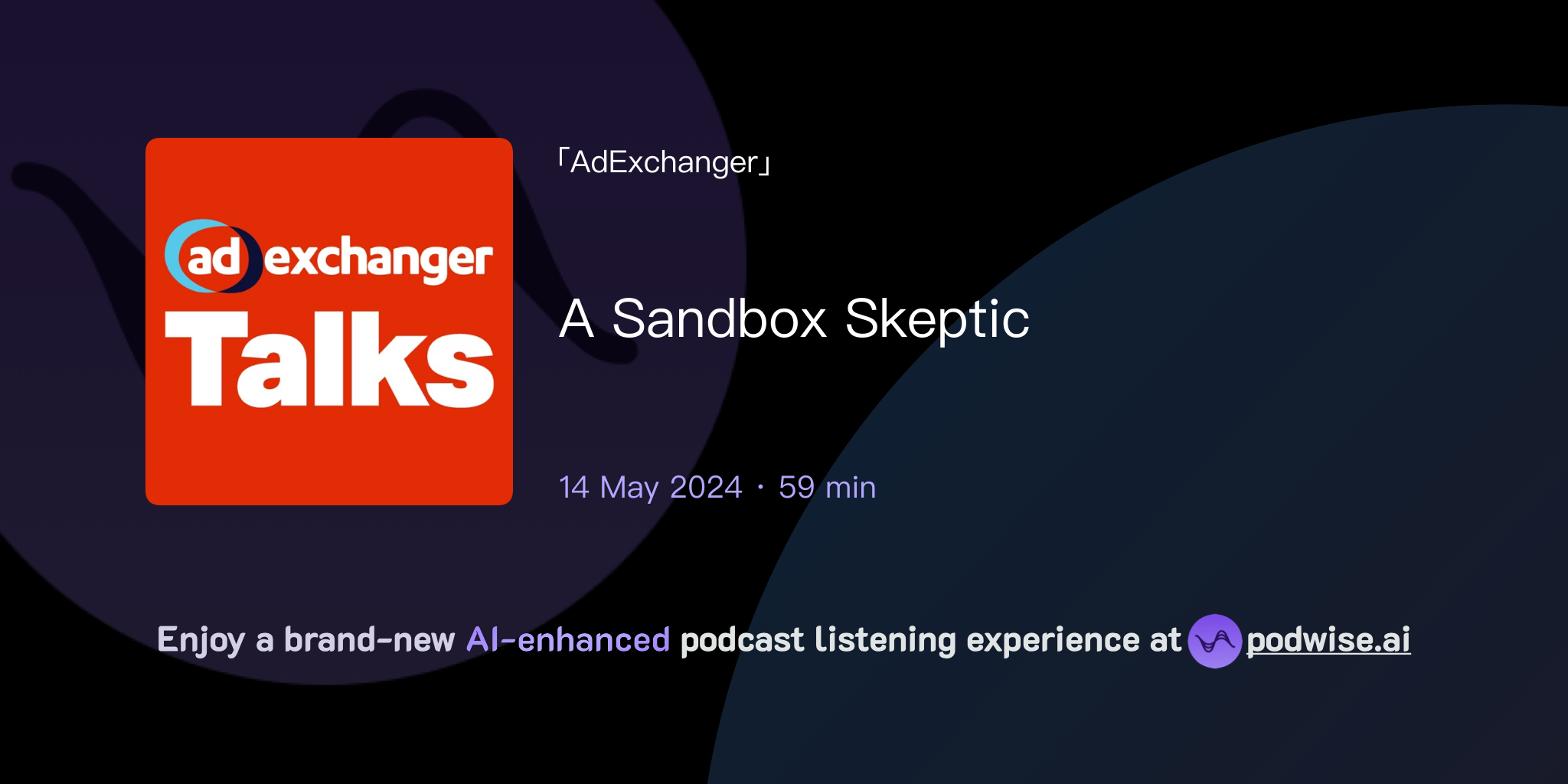 A Sandbox Skeptic | AdExchanger | Podwise