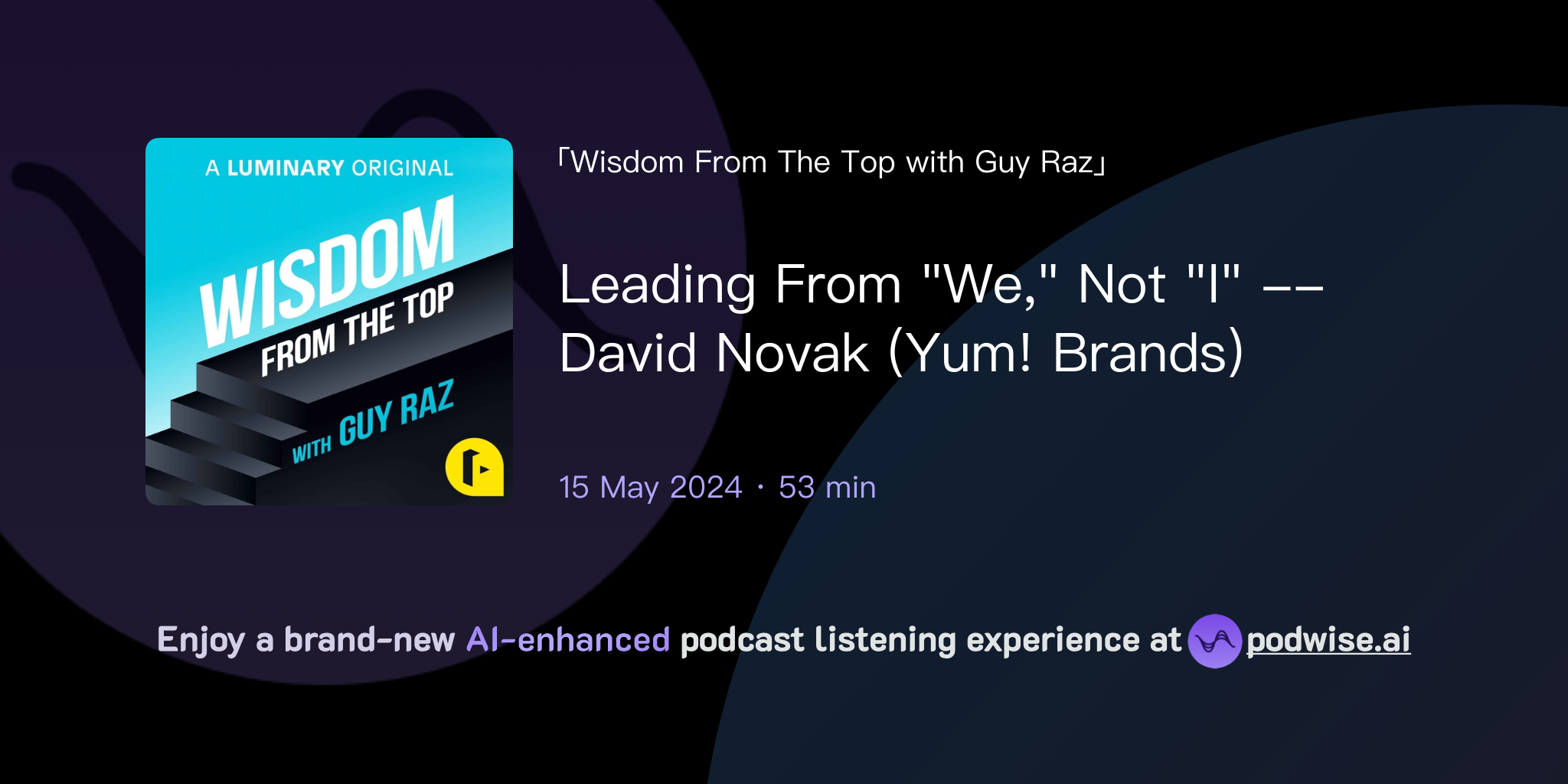 Leading From "We," Not "I" -- David Novak (Yum! Brands) | Wisdom From ...