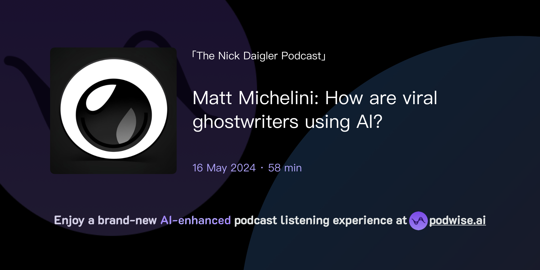 Matt Michelini: How are viral ghostwriters using AI? | The Nick Daigler ...