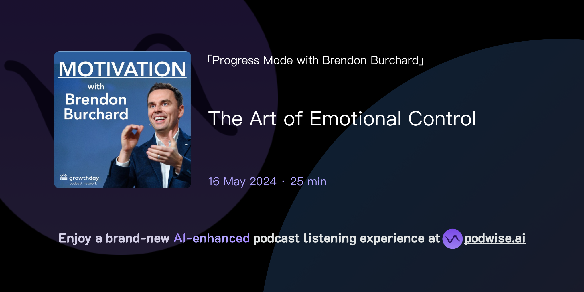 The Art of Emotional Control | Motivation with Brendon Burchard | Podwise