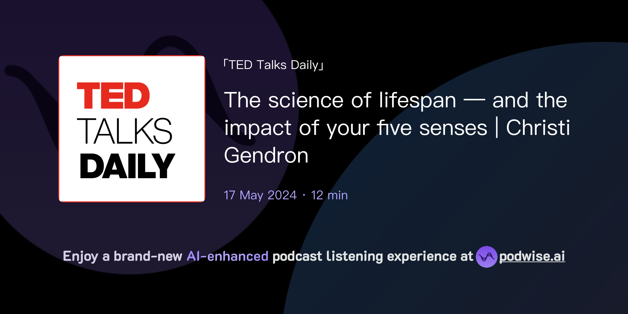 The science of lifespan — and the impact of your five senses | Christi Gendron | TED Talks Daily ...