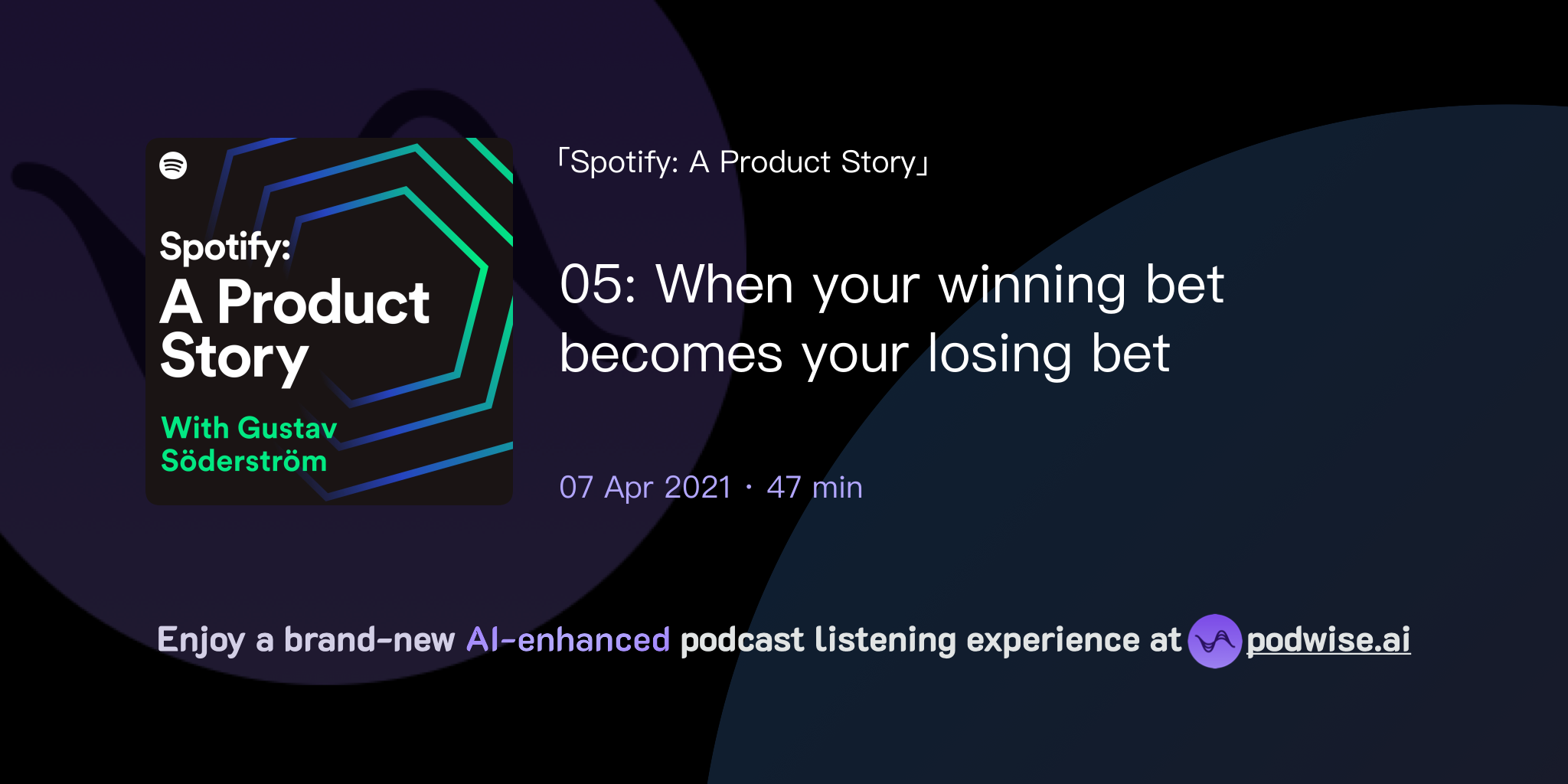 05: When your winning bet becomes your losing bet | Spotify: A Product ...
