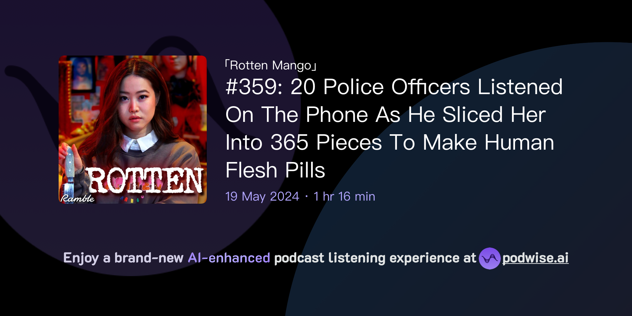 #359: 20 Police Officers Listened On The Phone As He Sliced Her Into 365 Pieces To Make Human ...