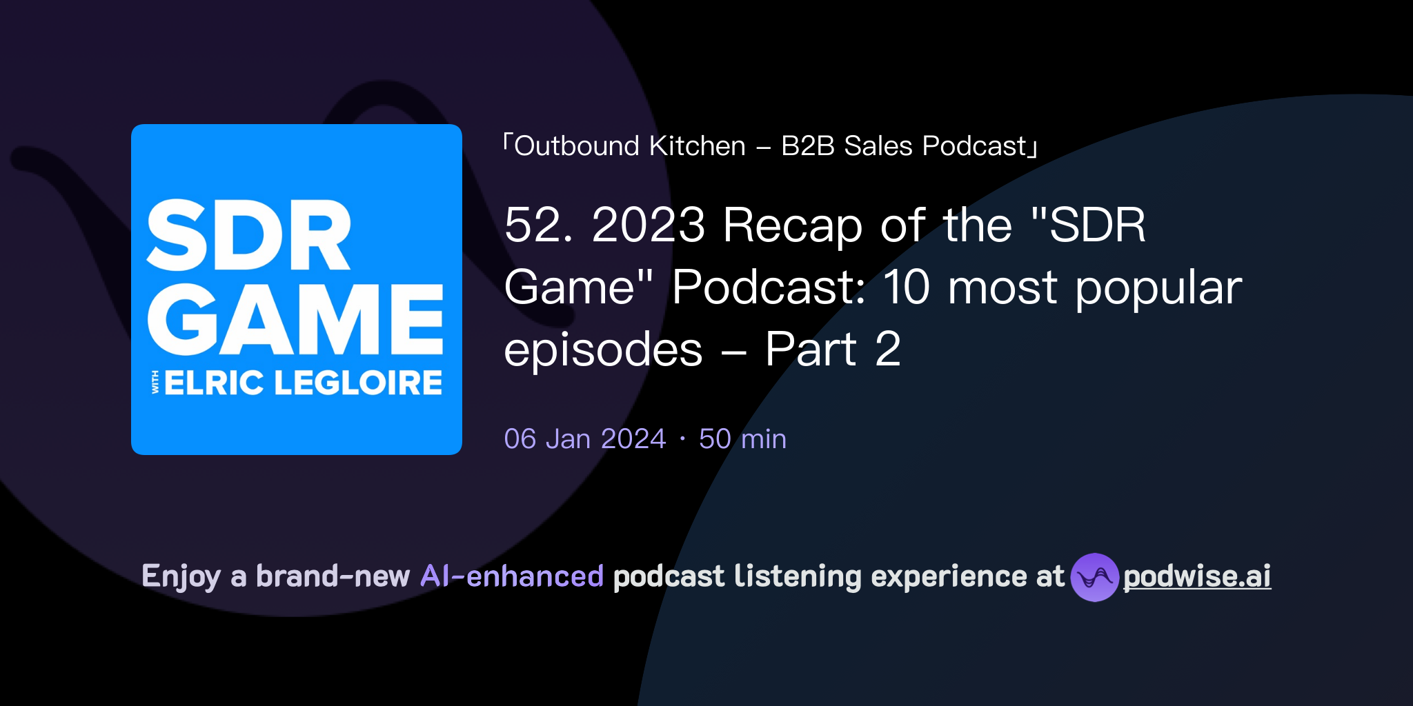 52. 2023 Recap of the "SDR Game" Podcast: 10 most popular episodes - Part 2 | Outbound Kitchen ...