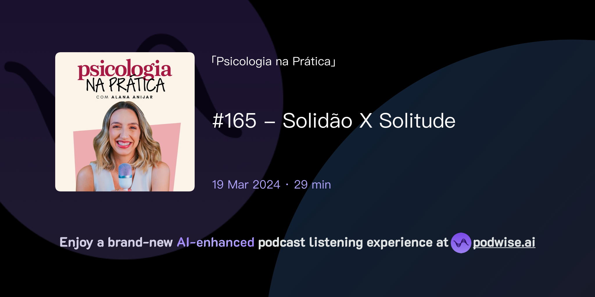 #165 - Solidão X Solitude | Psicologia na Prática | Podwise