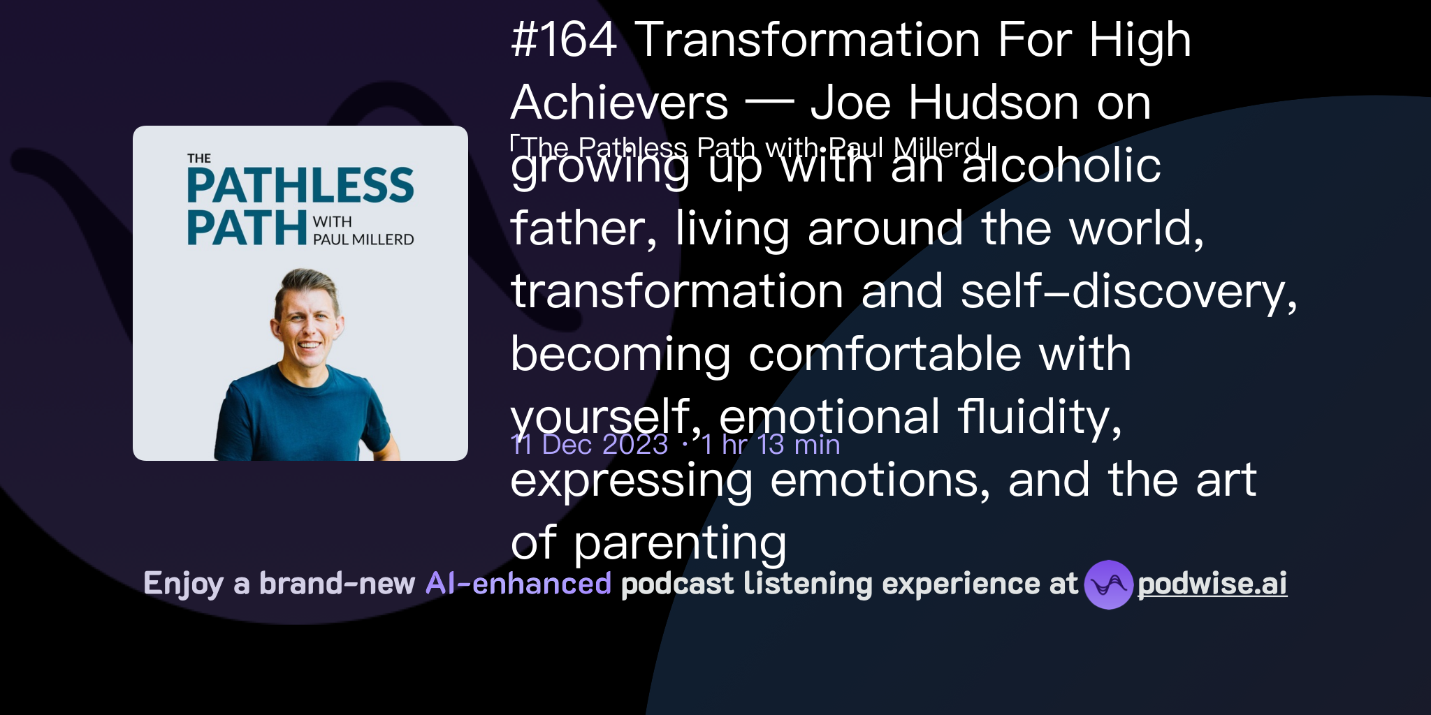 #164 Transformation For High Achievers — Joe Hudson on growing up with ...