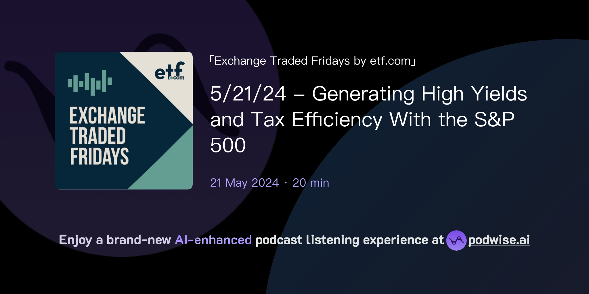 5/21/24 - Generating High Yields and Tax Efficiency With the S&P 500 | Exchange Traded Fridays ...