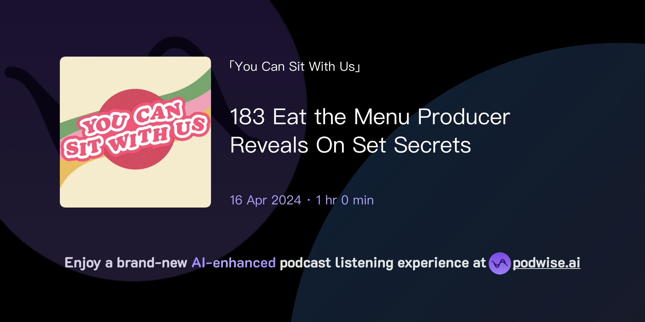 183 Eat the Menu Producer Reveals On Set Secrets | You Can Sit With Us | Podwise