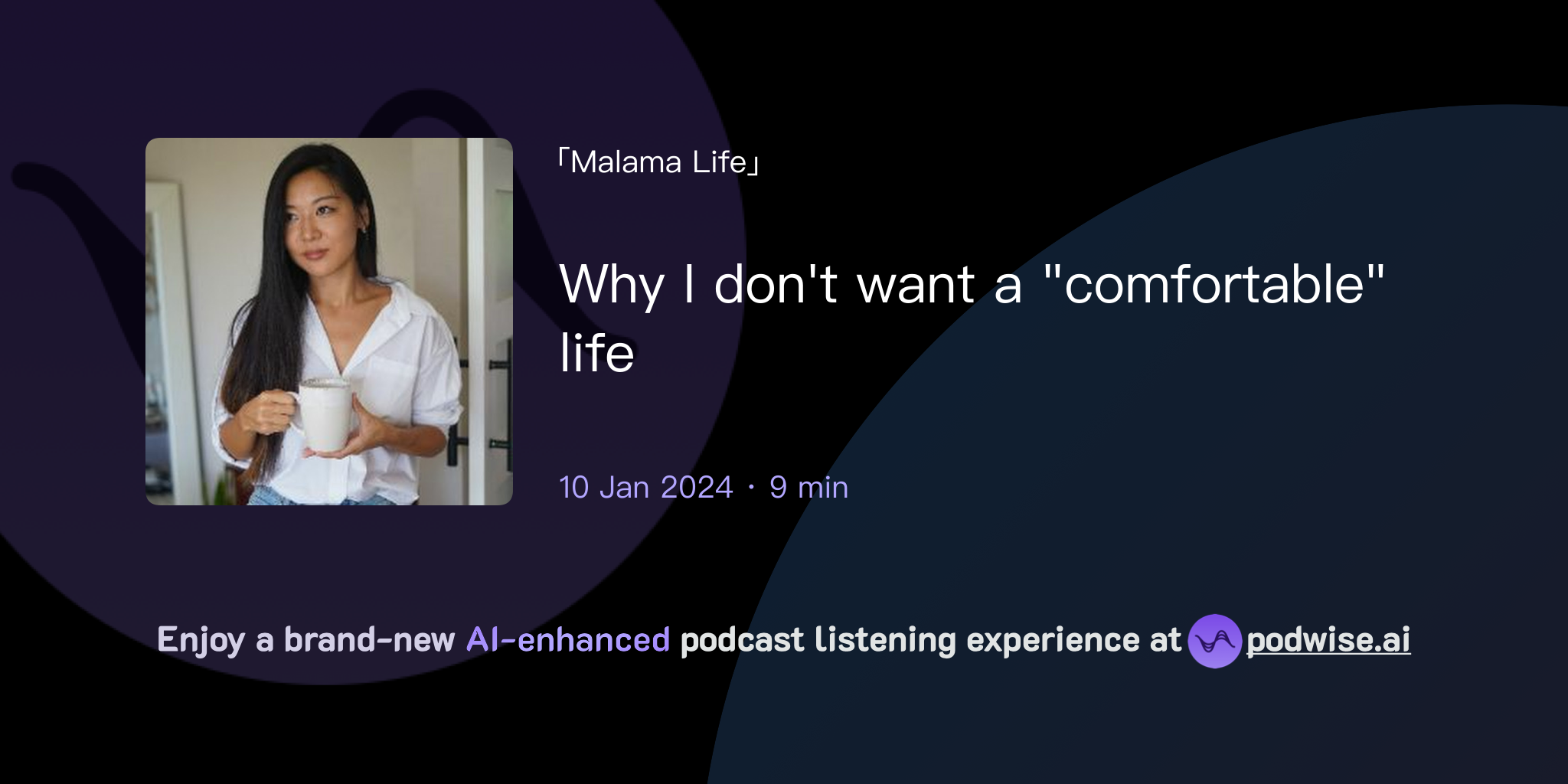 Why I don't want a "comfortable" life | Malama Life | Podwise