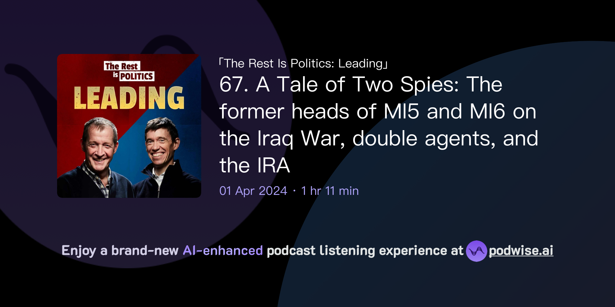 67. A Tale of Two Spies: The former heads of MI5 and MI6 on the Iraq ...