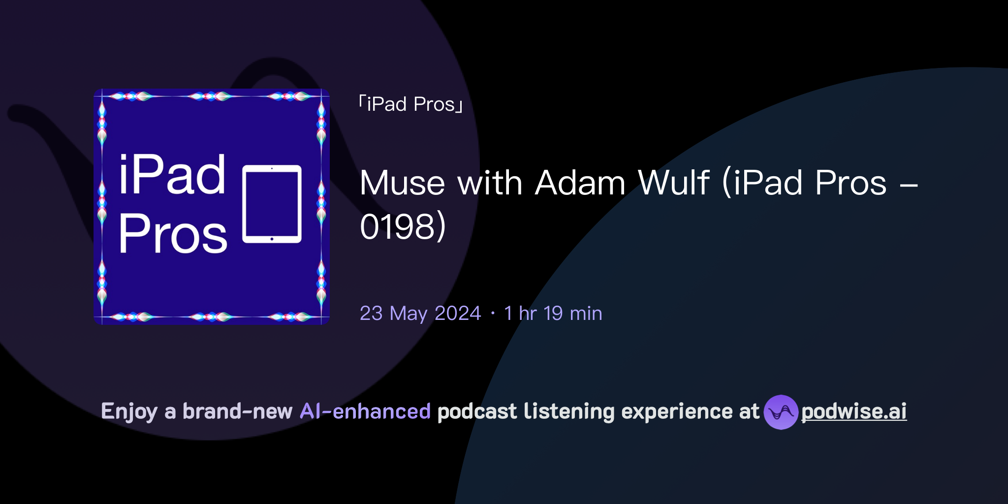 Muse with Adam Wulf (iPad Pros - 0198) | iPad Pros | Podwise