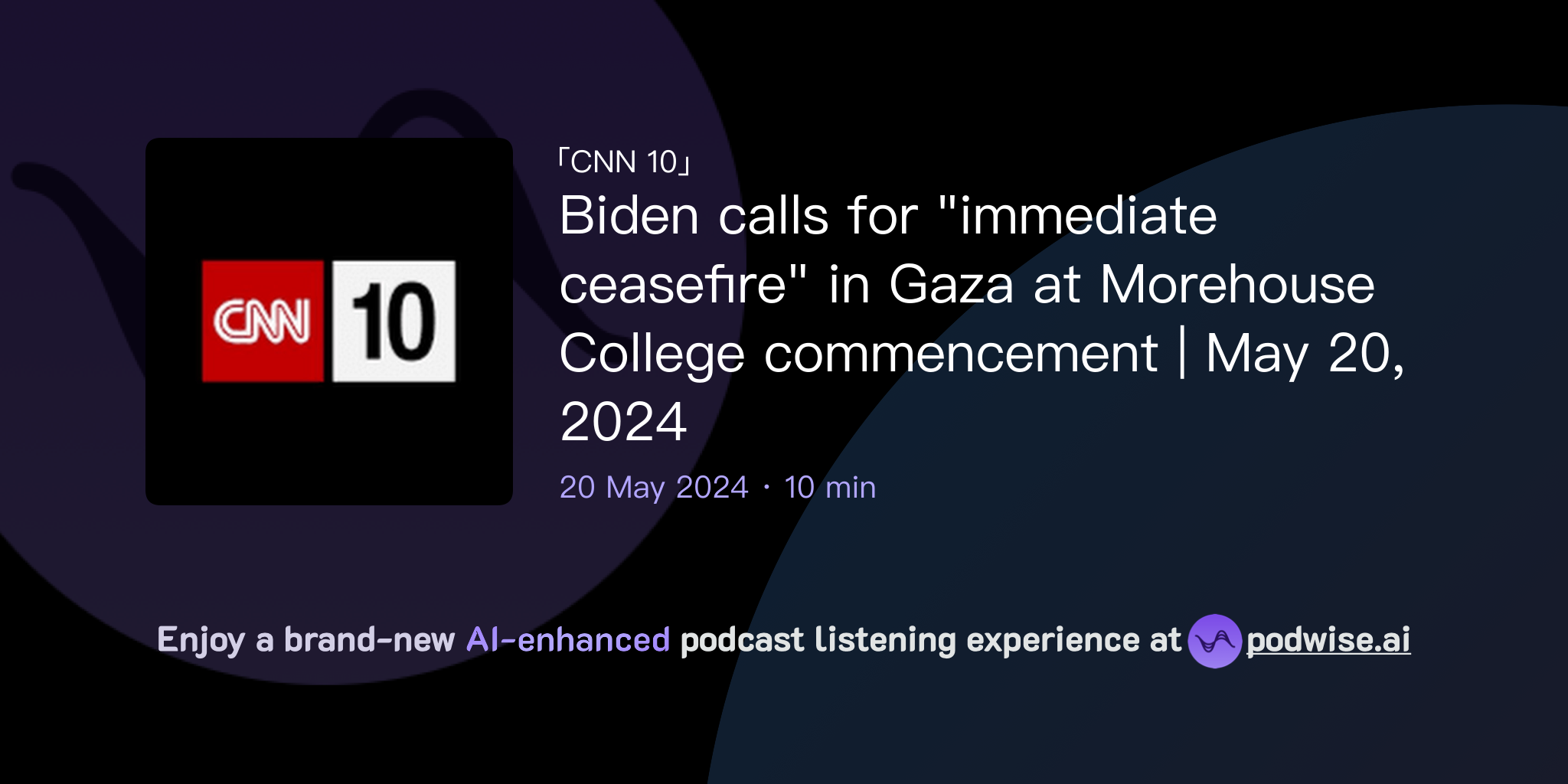 Biden calls for "immediate ceasefire" in Gaza at Morehouse College commencement | May 20, 2024 ...