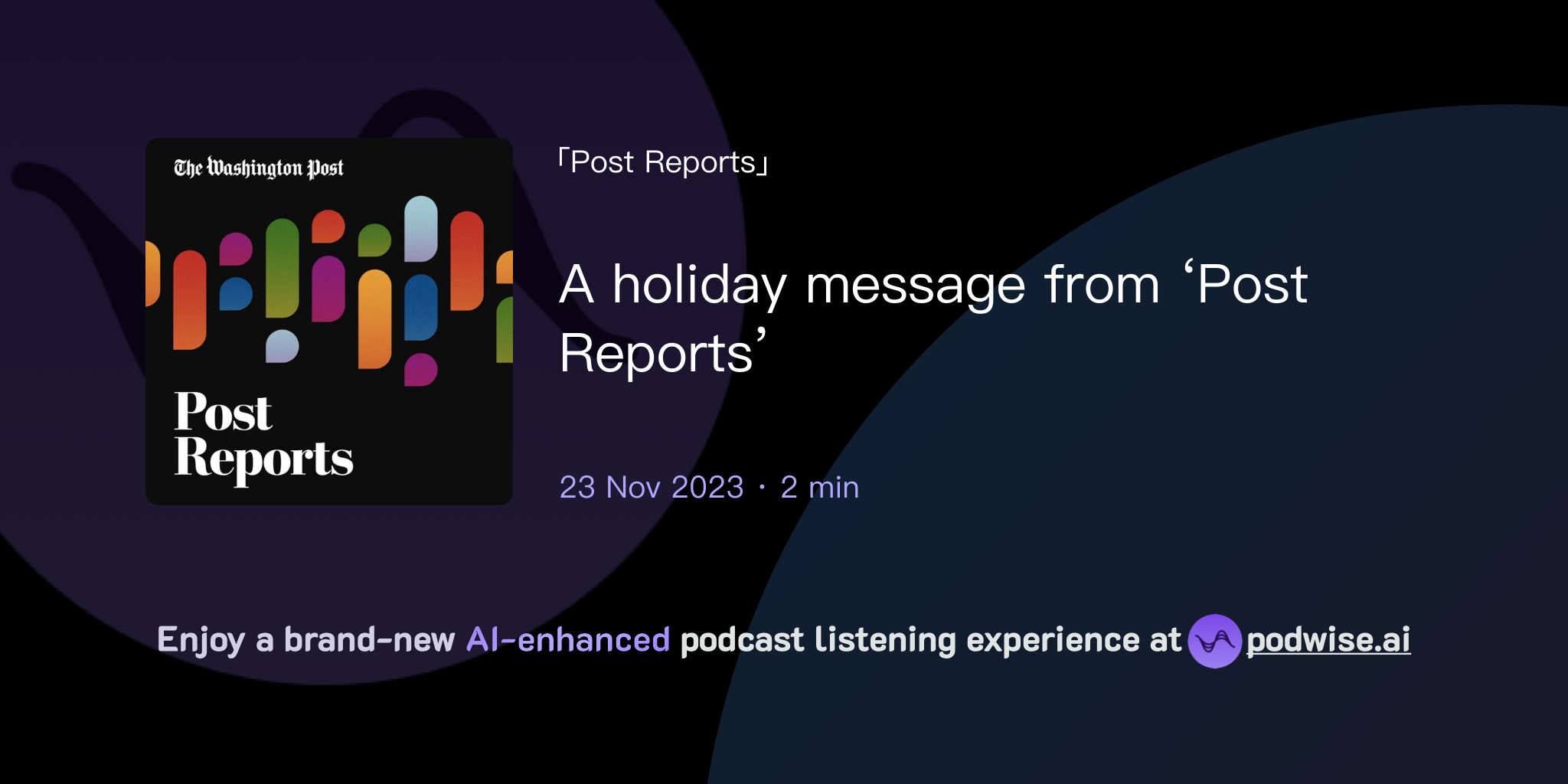 A holiday message from ‘Post Reports’ | Post Reports | Podwise