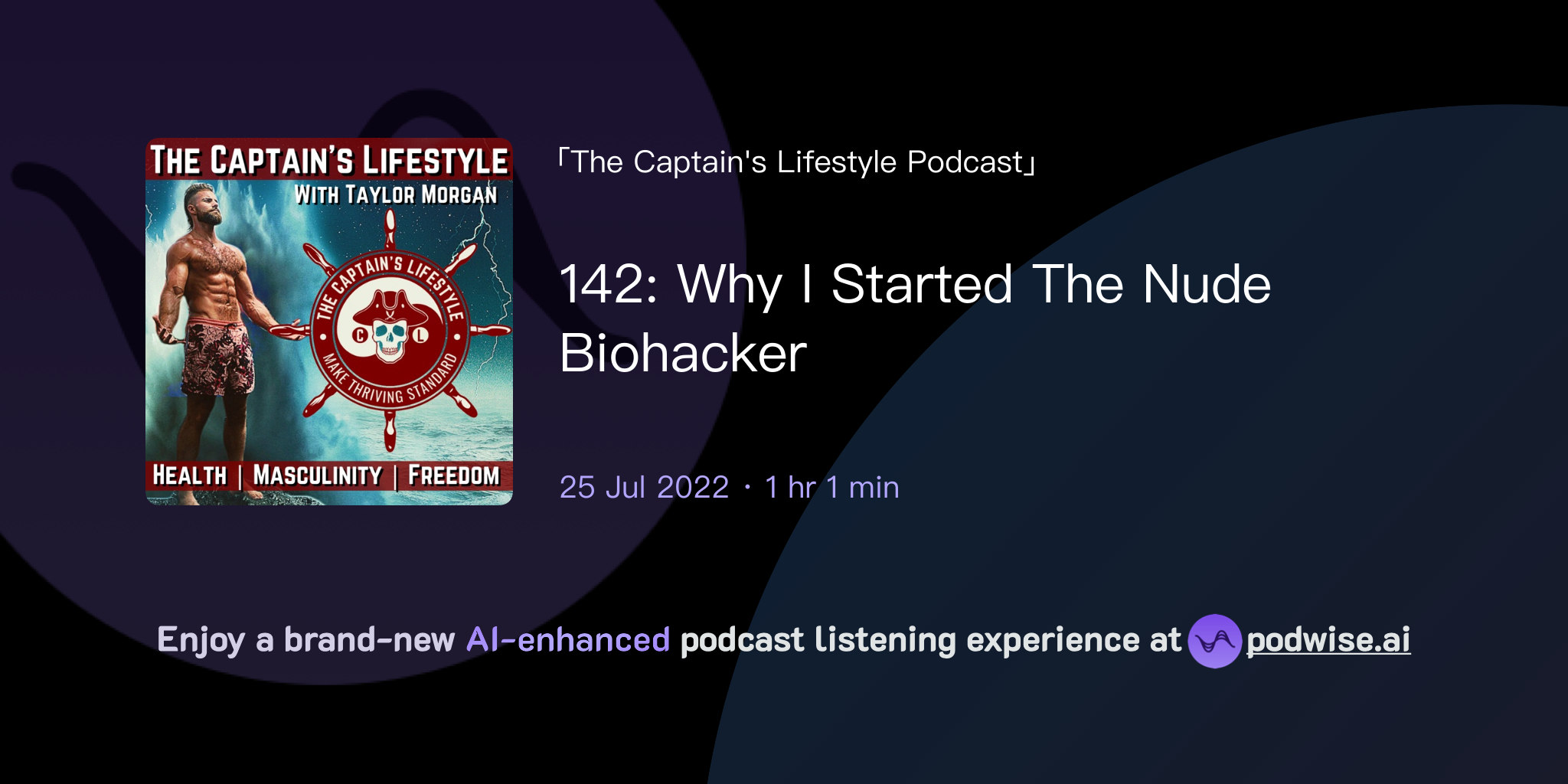 142: Why I Started The Nude Biohacker | The Captain's Lifestyle Podcast | Podwise