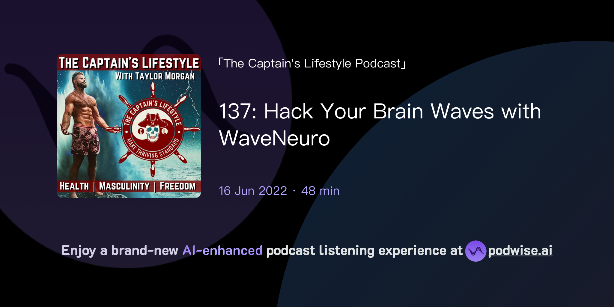 137: Hack Your Brain Waves with WaveNeuro | The Captain's Lifestyle Podcast | Podwise