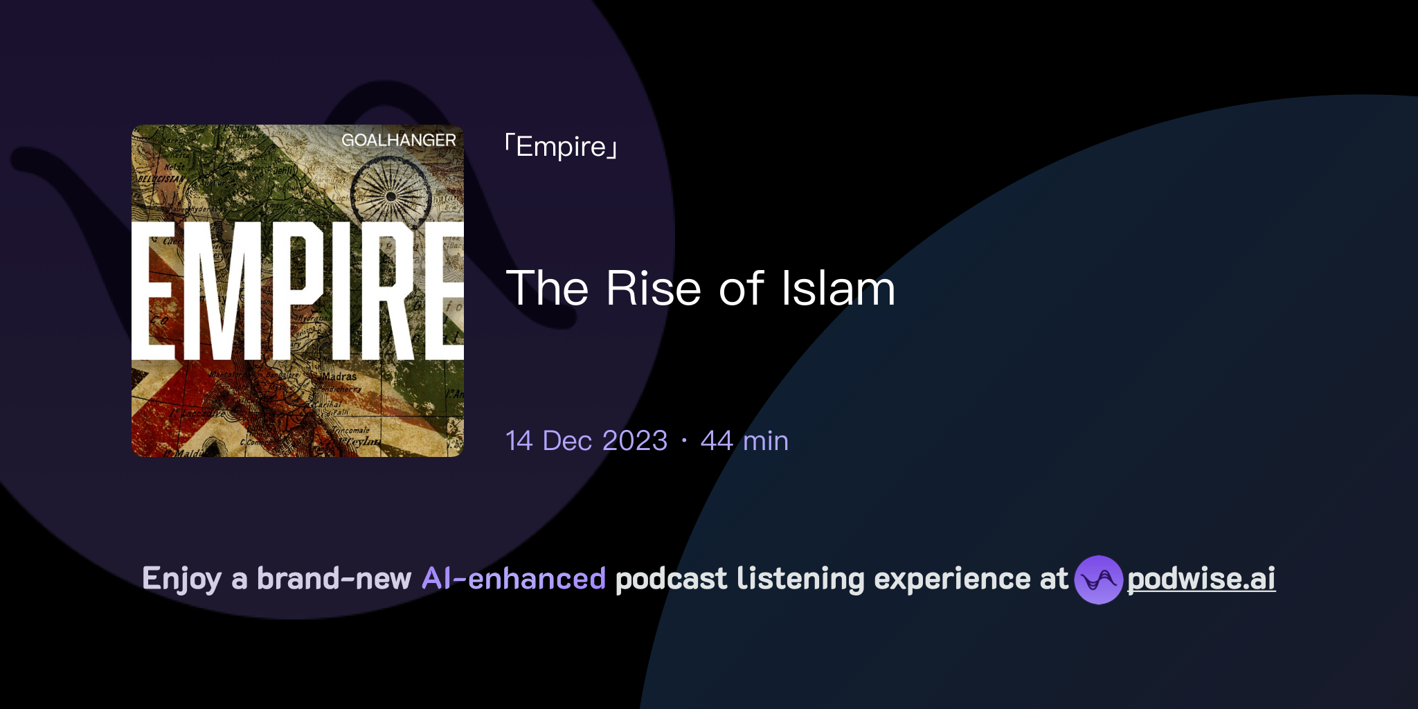 The Rise of Islam | Empire | Podwise
