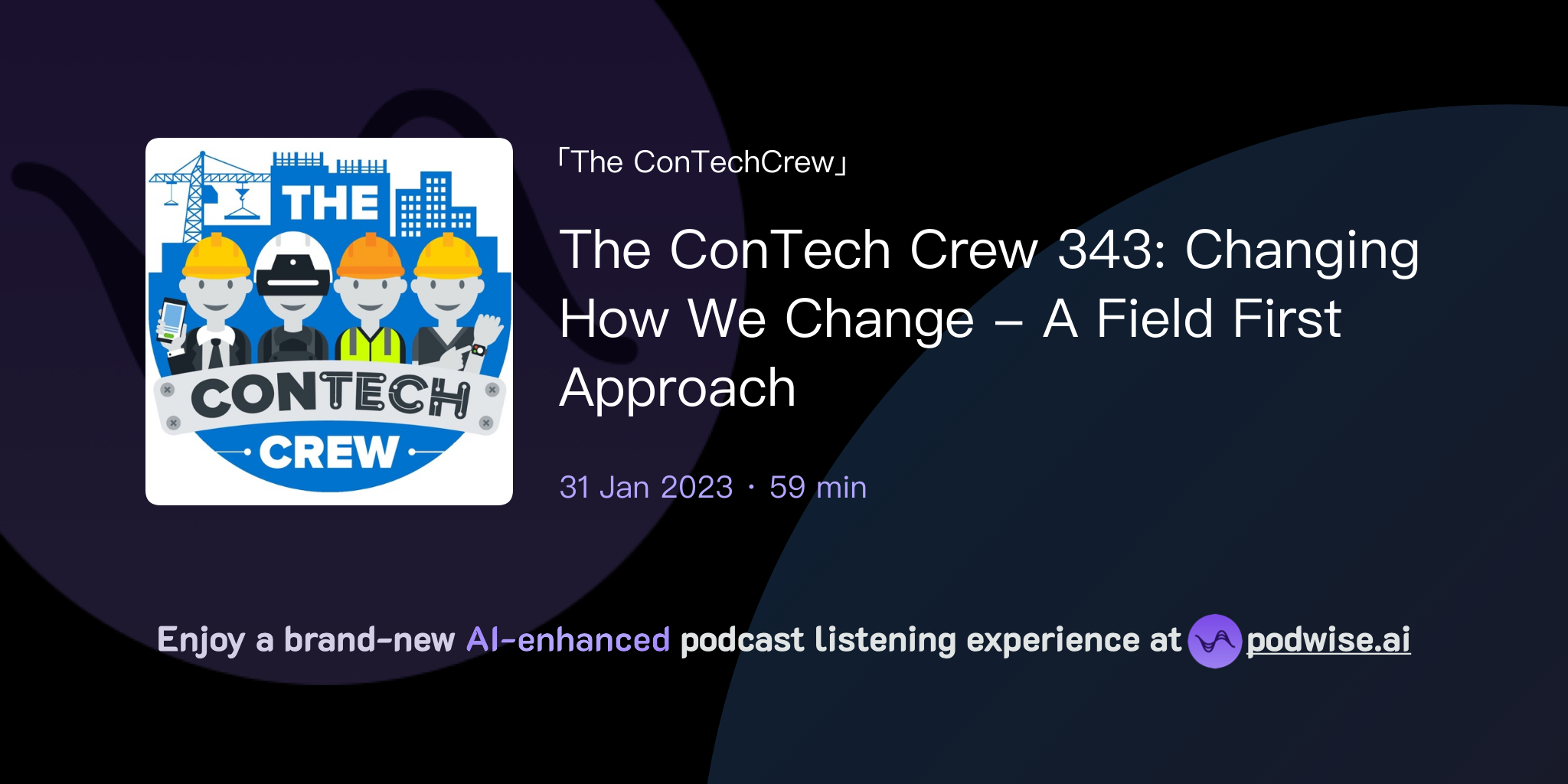 The ConTech Crew 343: Changing How We Change - A Field First Approach ...