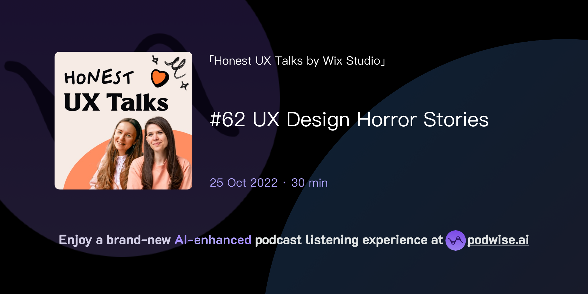 #62 UX Design Horror Stories | Honest UX Talks | Podwise