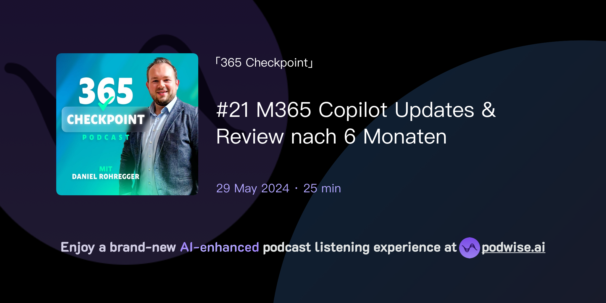 #21 M365 Copilot Updates & Review nach 6 Monaten | 365 Checkpoint | Podwise