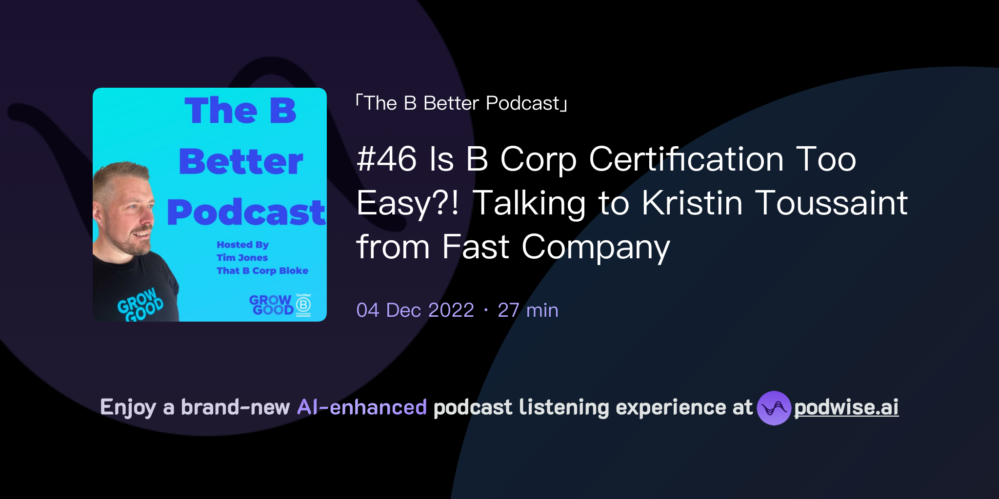 #46 Is B Corp Certification Too Easy?! Talking to Kristin Toussaint from Fast Company | The B ...